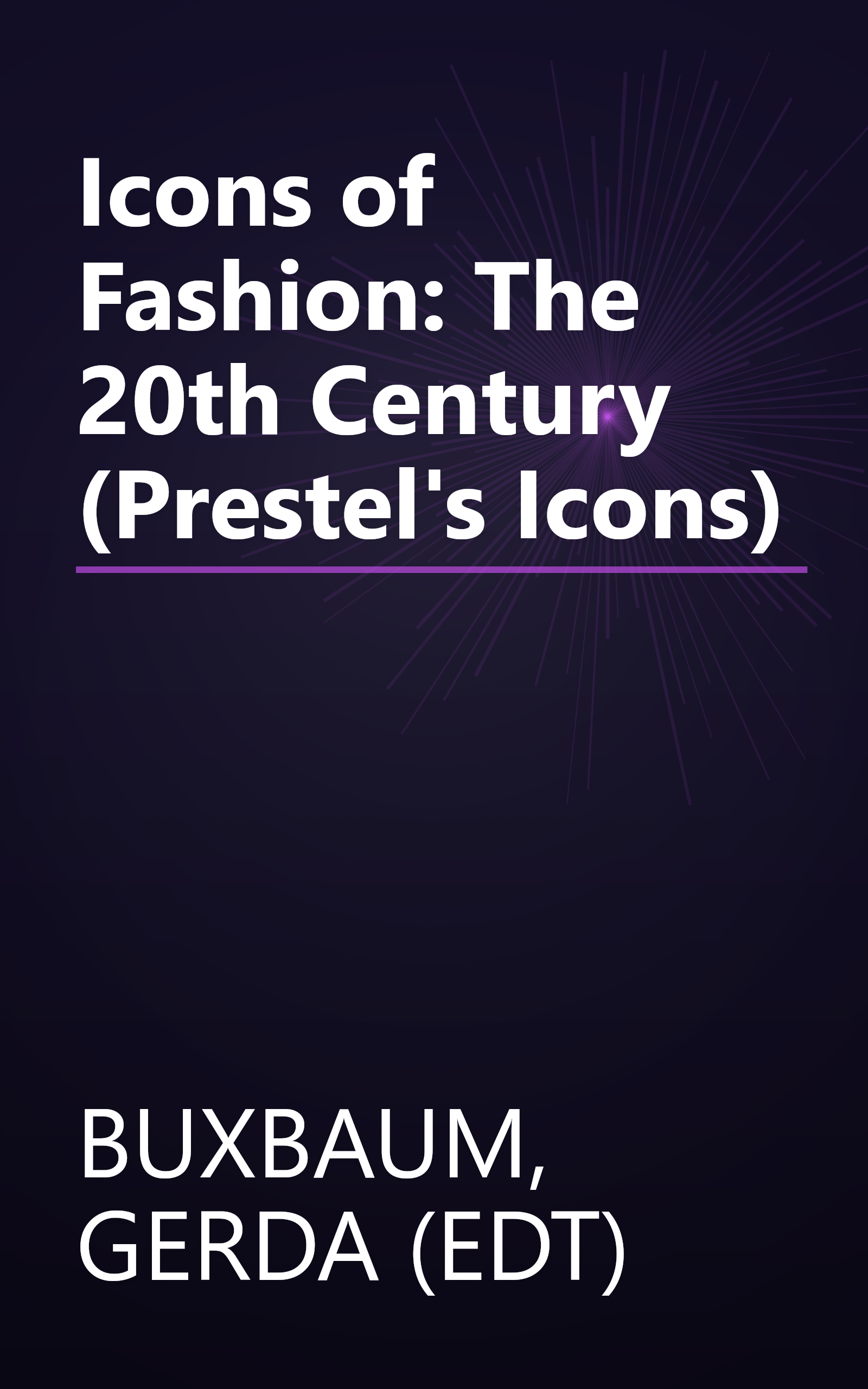 Icons of Fashion: The 20th Century (Prestel's Icons) book cover