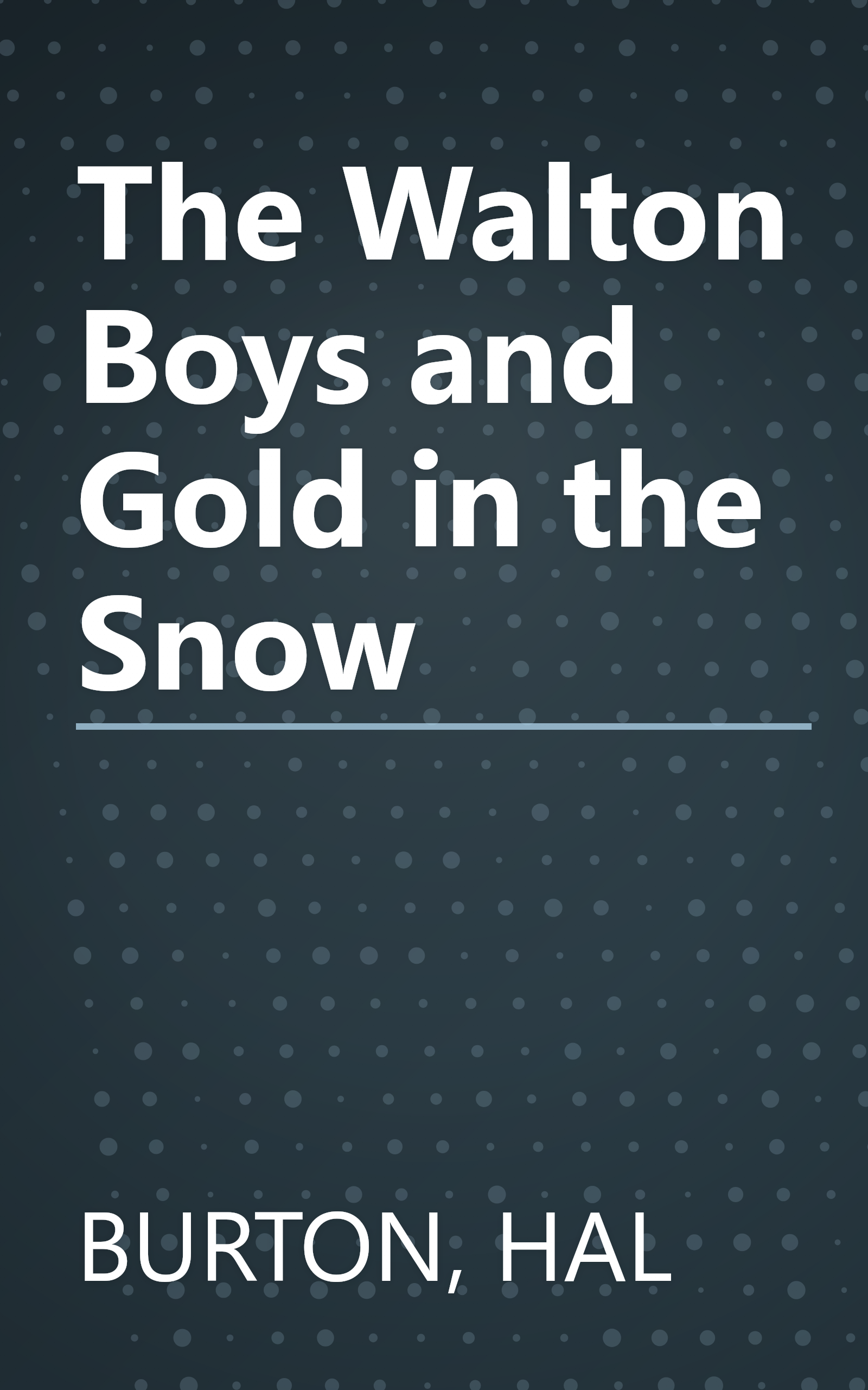 The Walton Boys and Gold in the Snow book cover