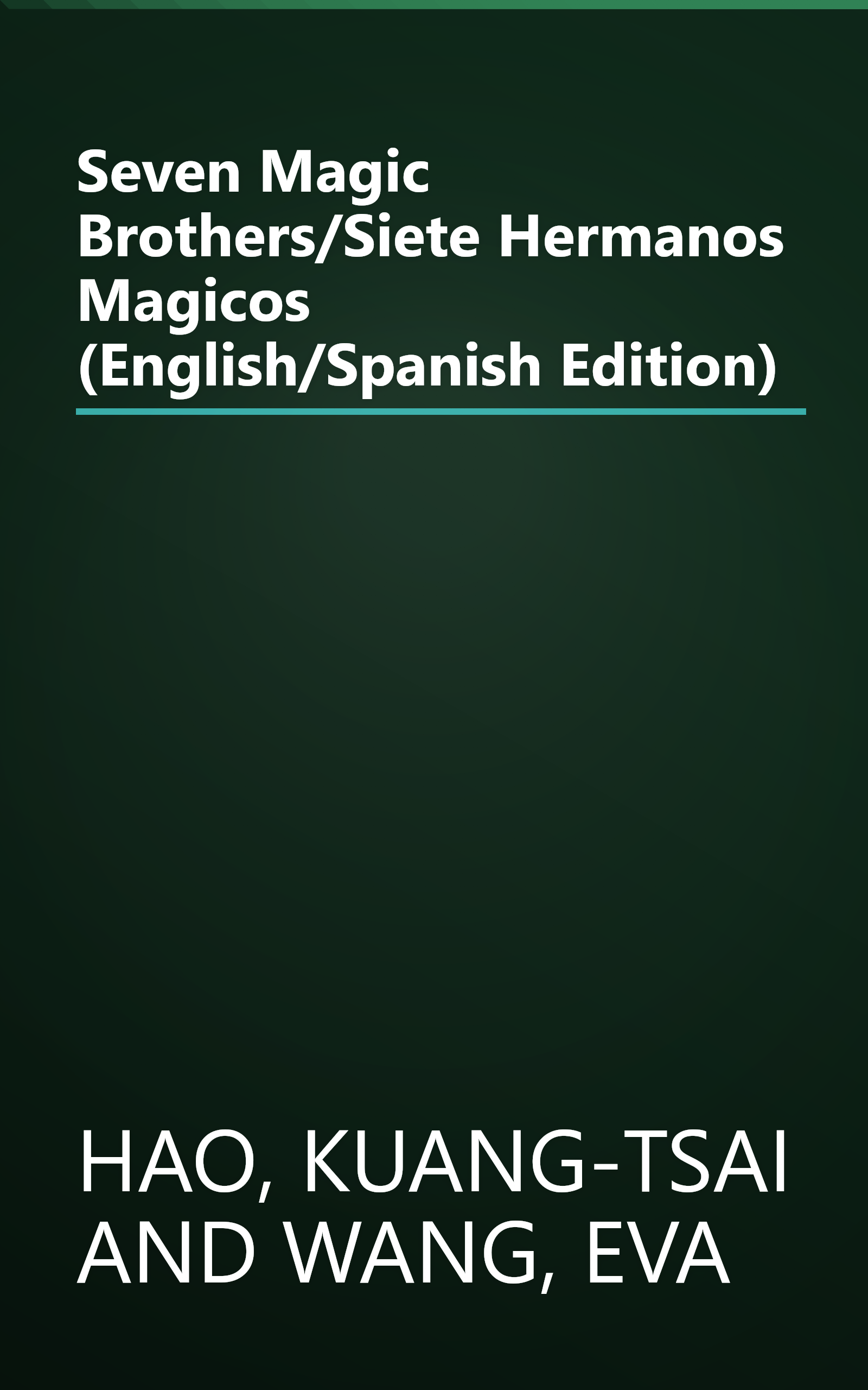 Seven Magic Brothers/Siete Hermanos Magicos (English/Spanish Edition) book cover