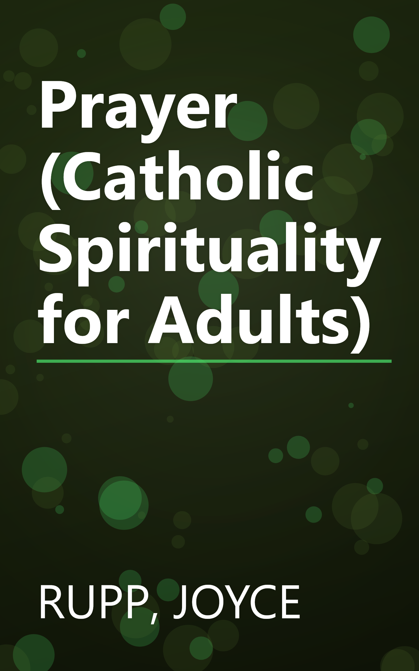 Prayer (Catholic Spirituality for Adults) book cover