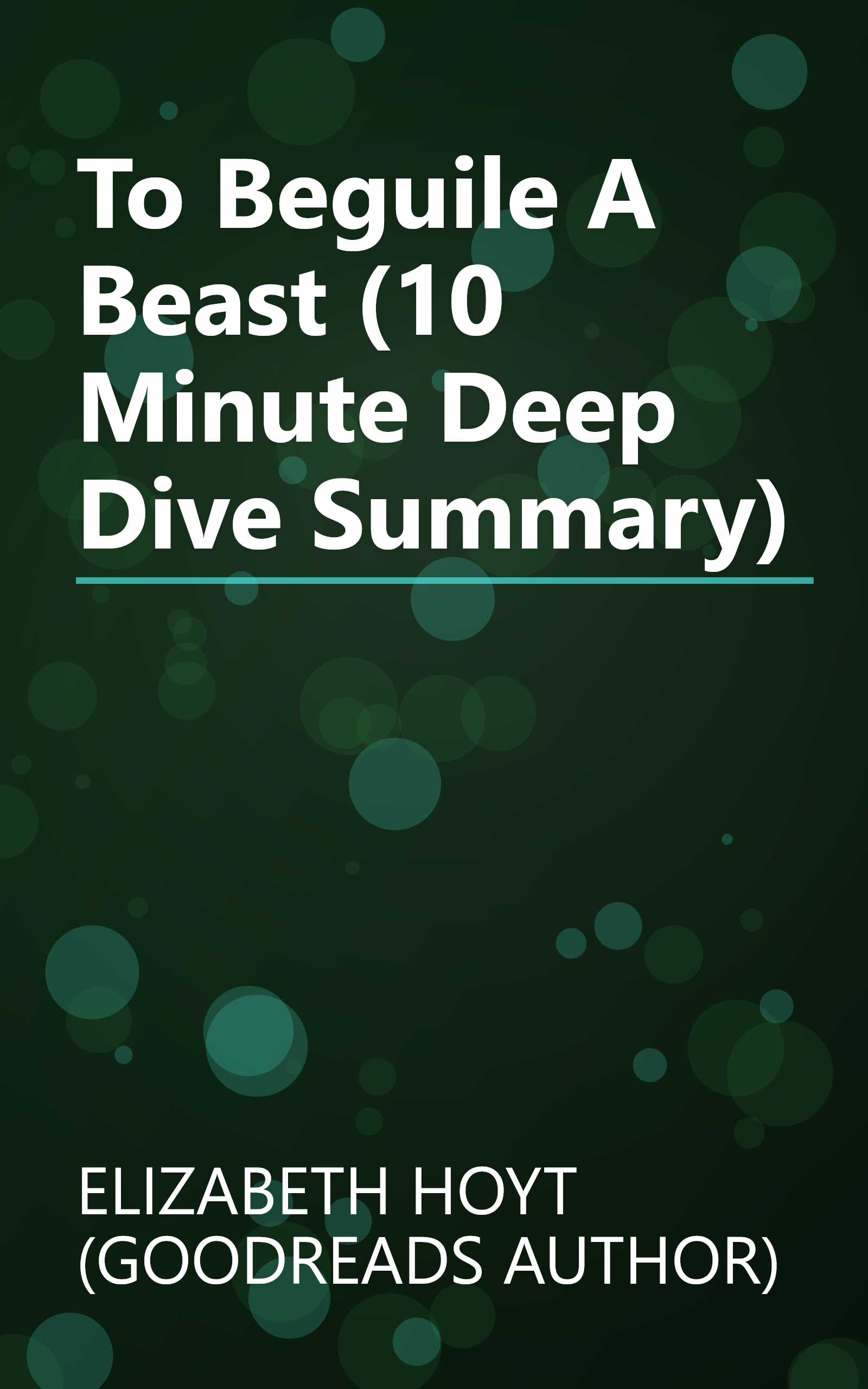 To Beguile A Beast (10 Minute   Deep Dive Summary) book cover
