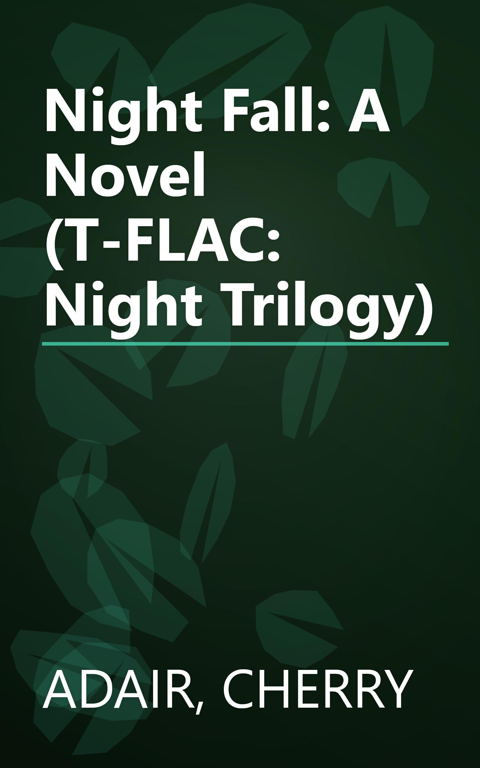 Night Fall: A Novel (T-FLAC: Night Trilogy) book cover