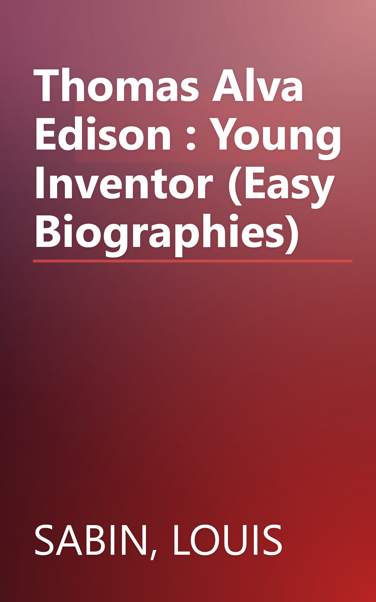 Thomas Alva Edison : Young Inventor (Easy Biographies) book cover