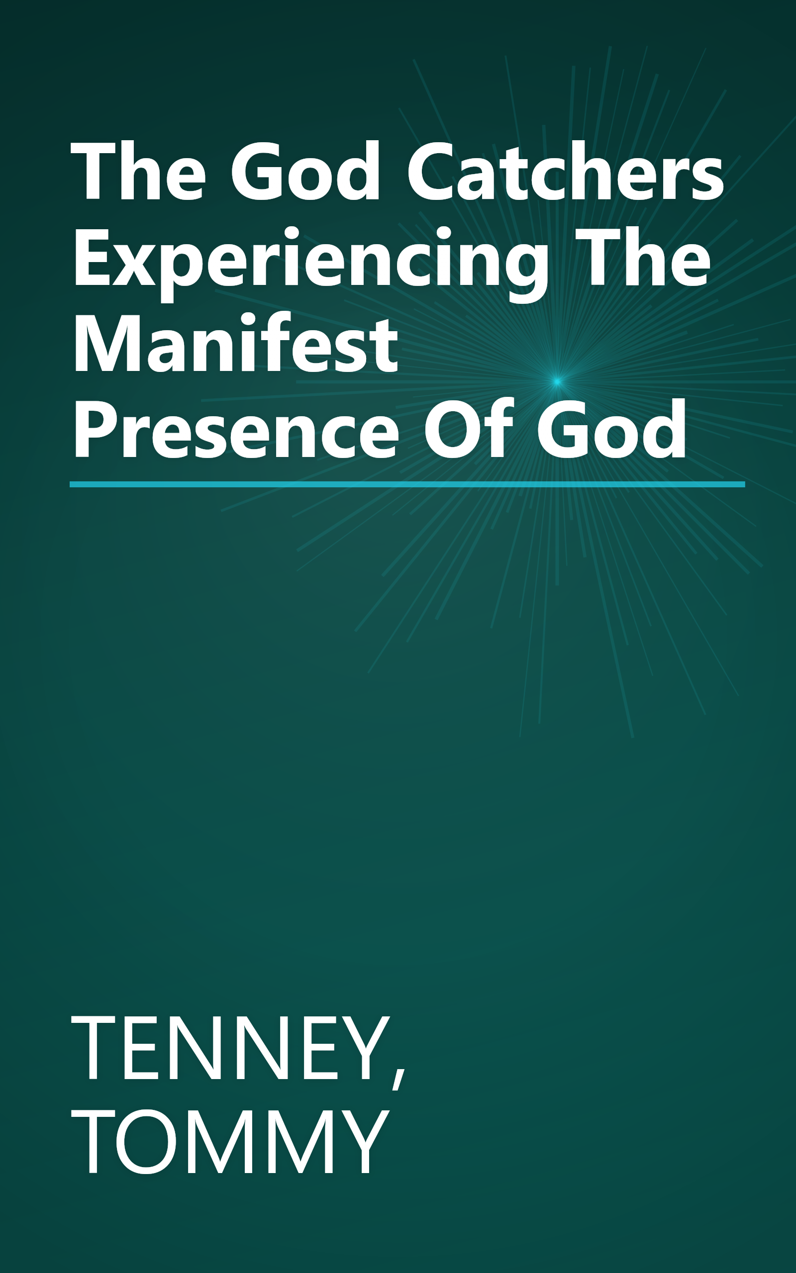 The God Catchers Experiencing The Manifest Presence Of God book cover