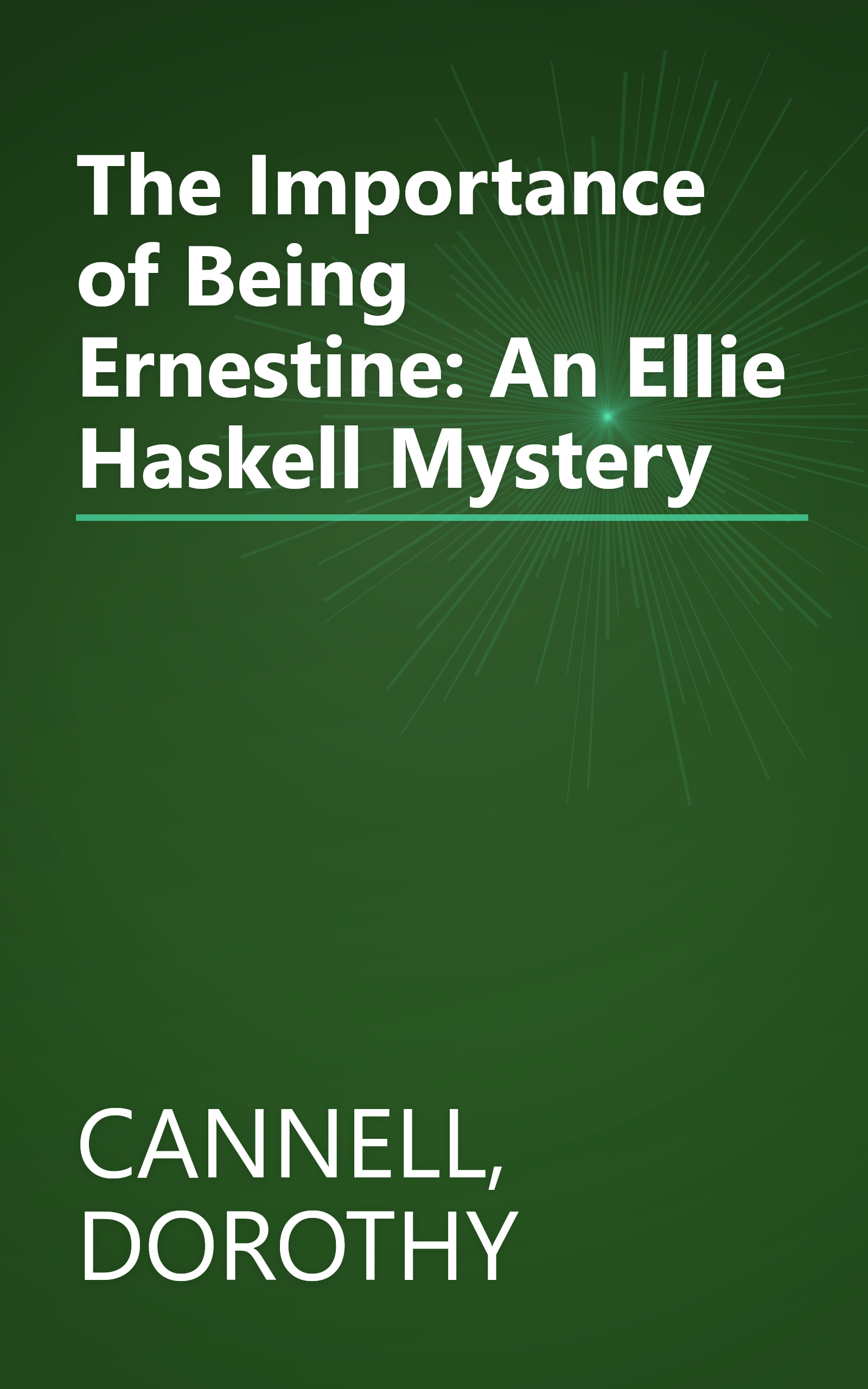 The Importance of Being Ernestine: An Ellie Haskell Mystery book cover