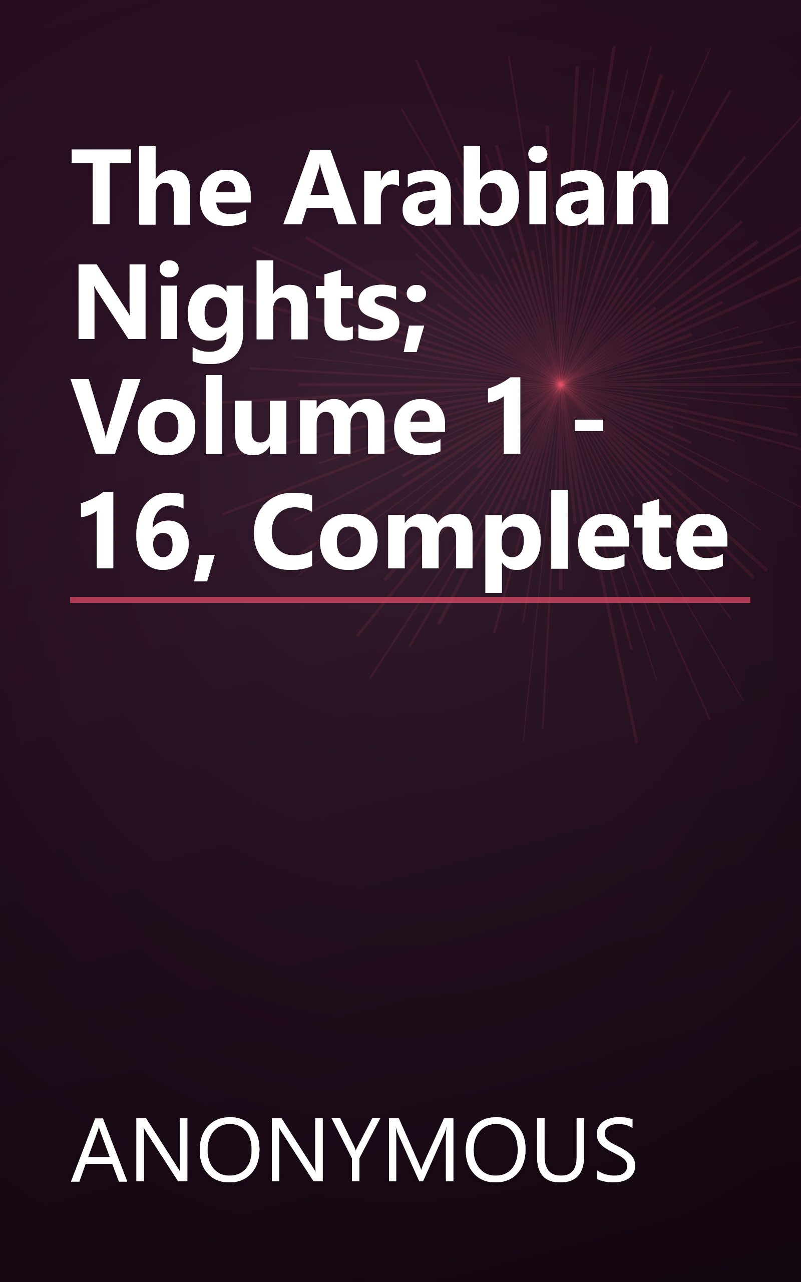 The Arabian Nights; Volume 1 - 16, Complete book cover