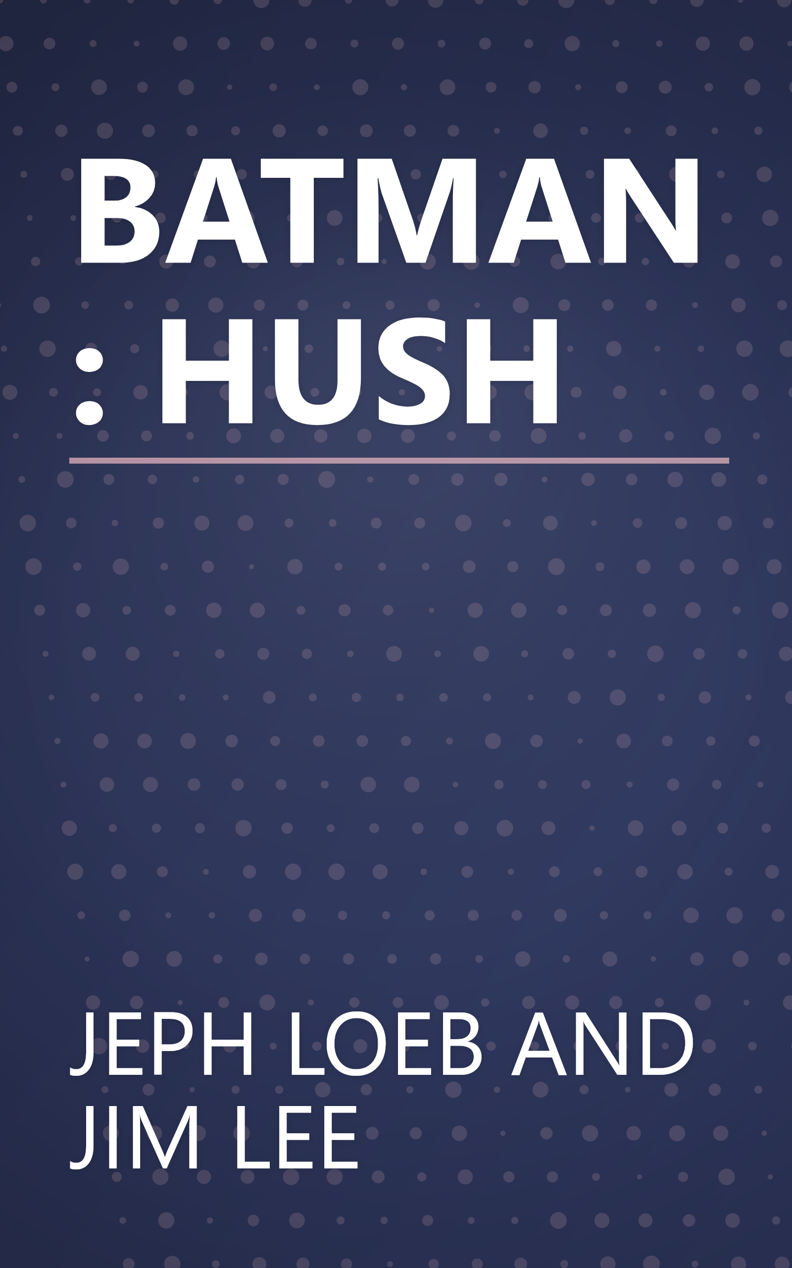 BATMAN: HUSH book cover