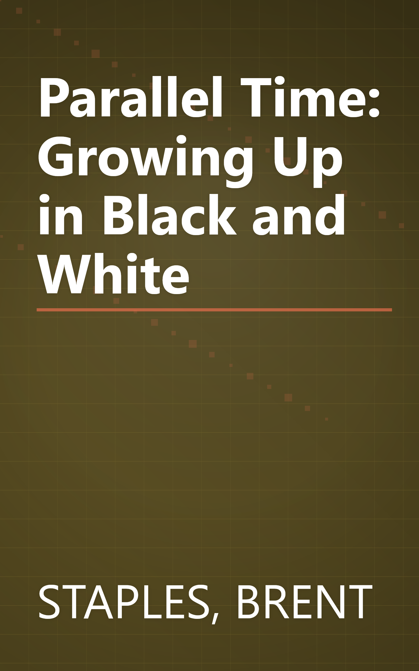 Parallel Time: Growing Up in Black and White book cover
