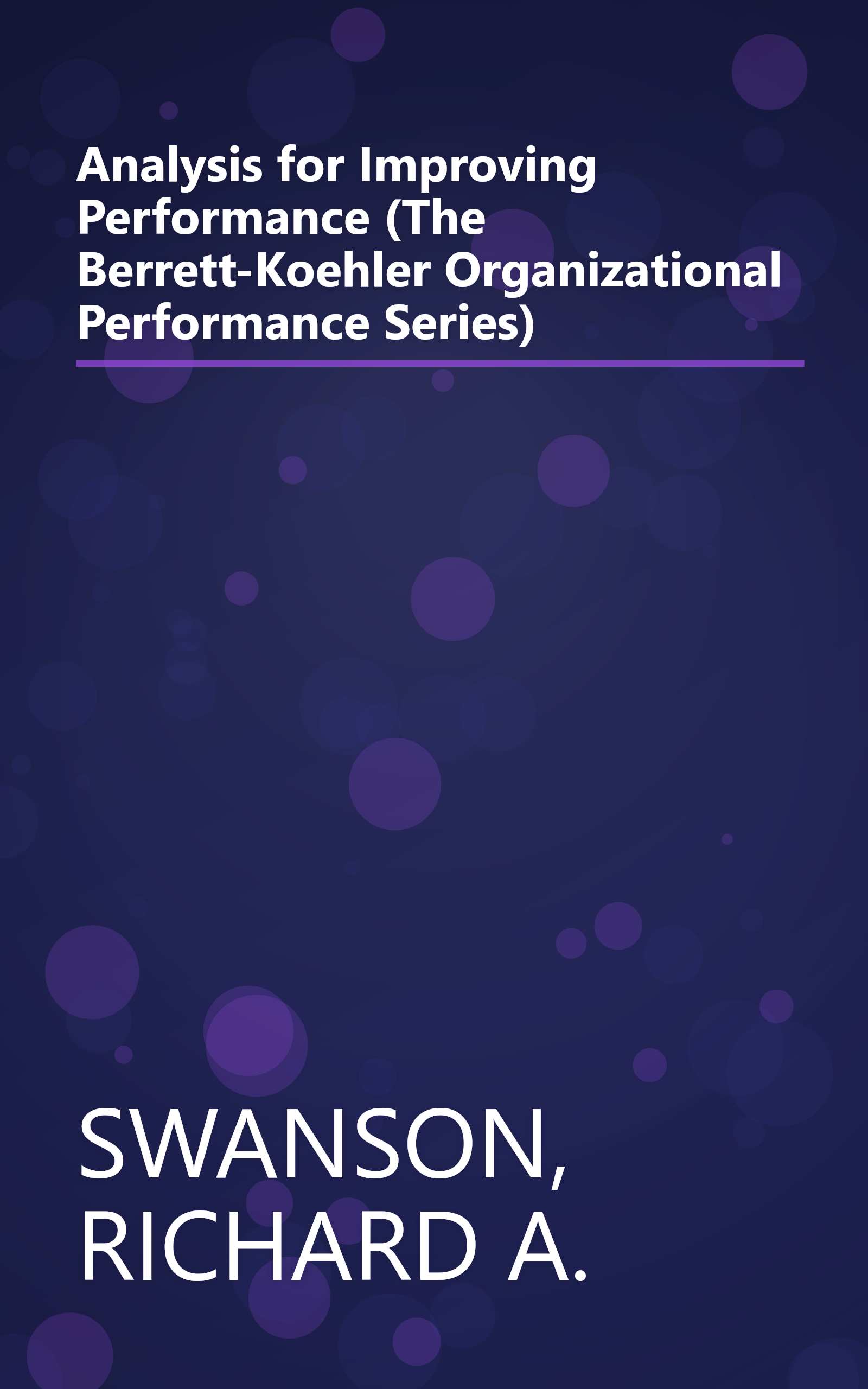 Analysis for Improving Performance (The Berrett-Koehler Organizational Performance Series) book cover