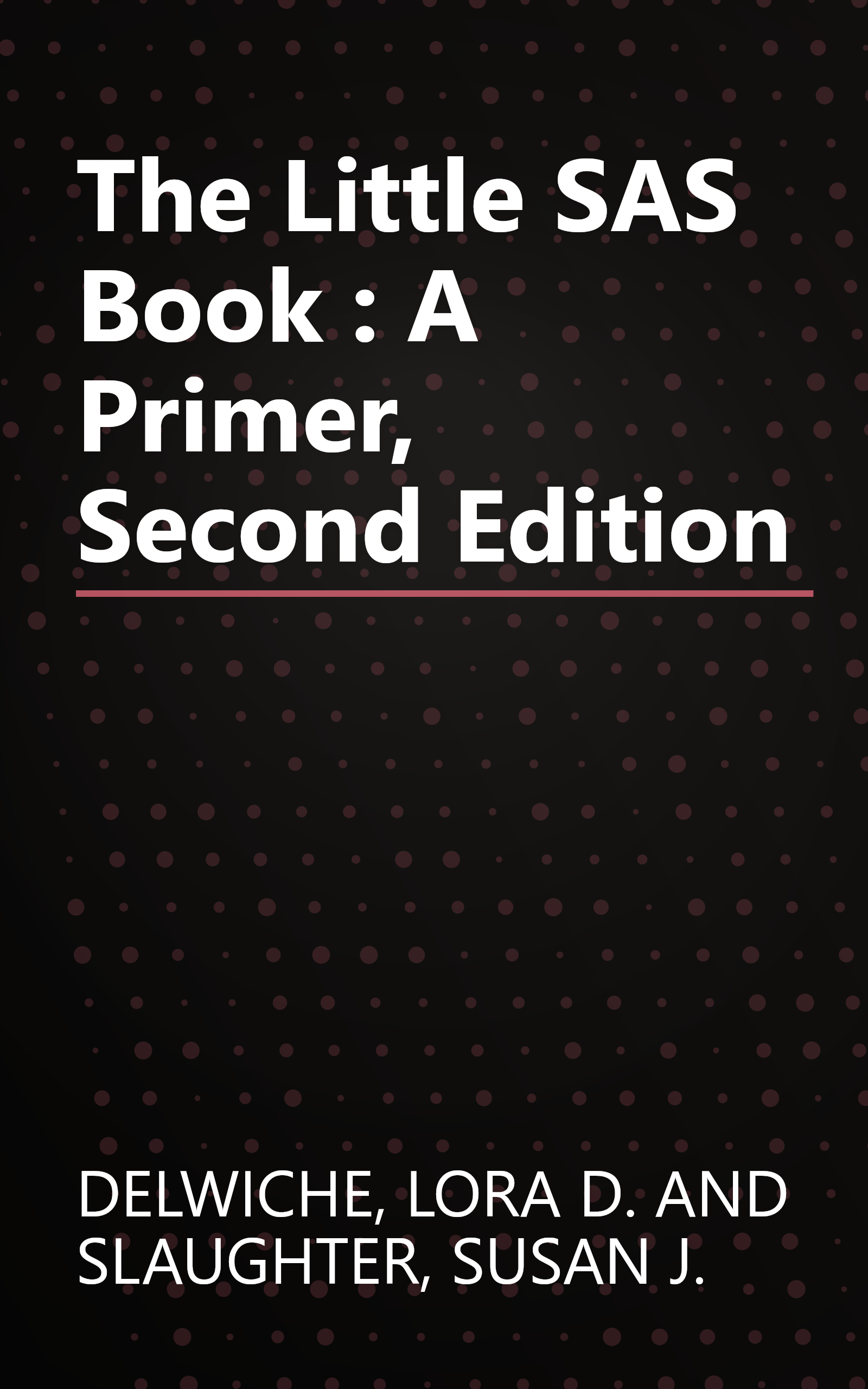 The Little SAS Book : A Primer, Second Edition book cover