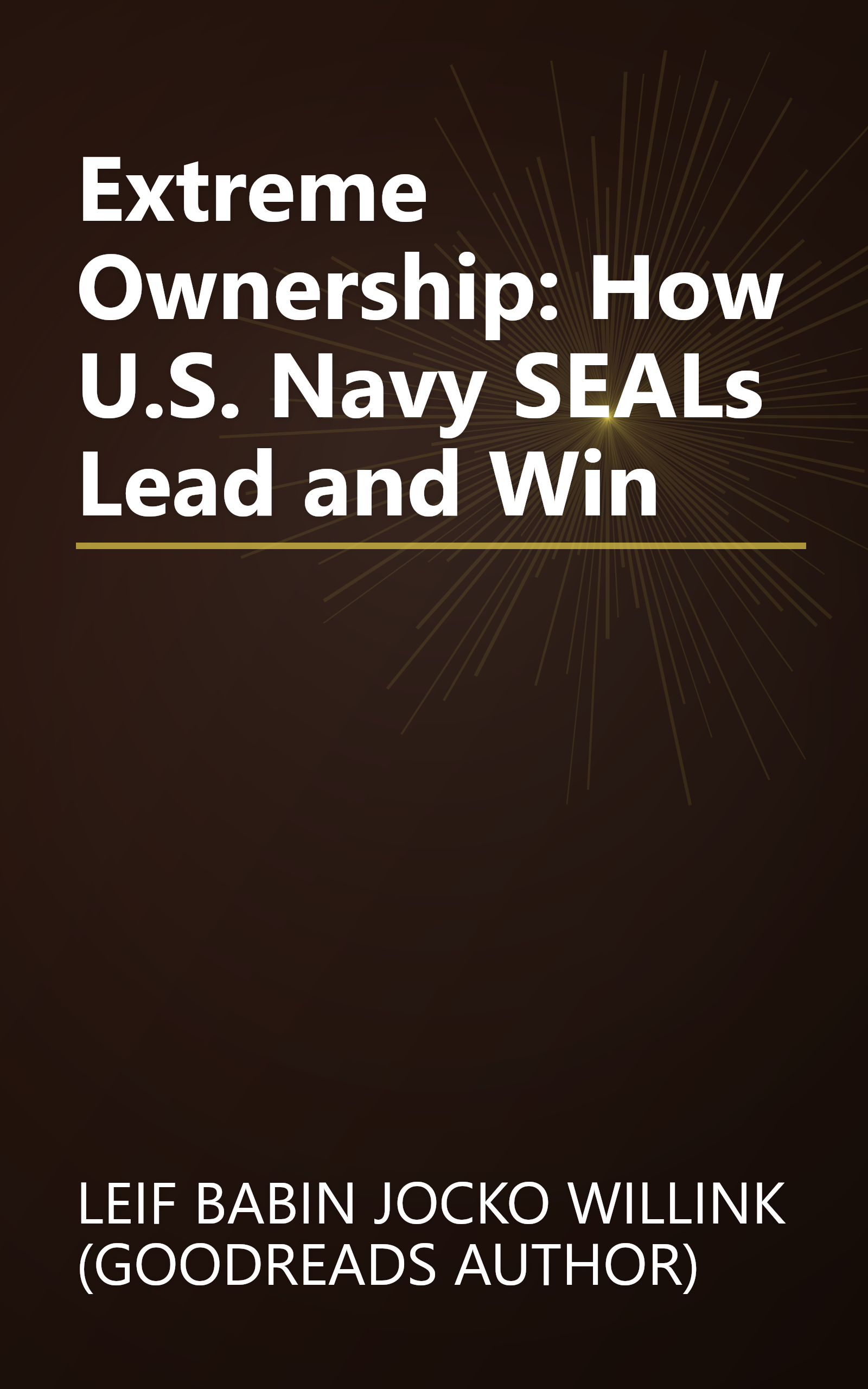 Extreme Ownership: How U.S. Navy SEALs Lead and Win book cover