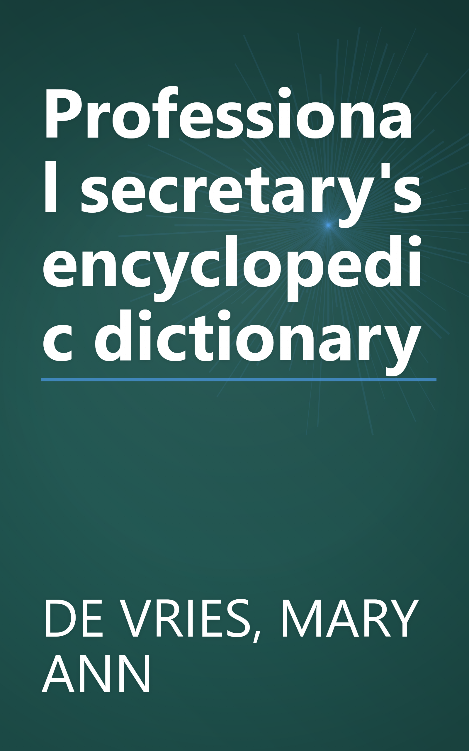 Professional secretary's encyclopedic dictionary book cover