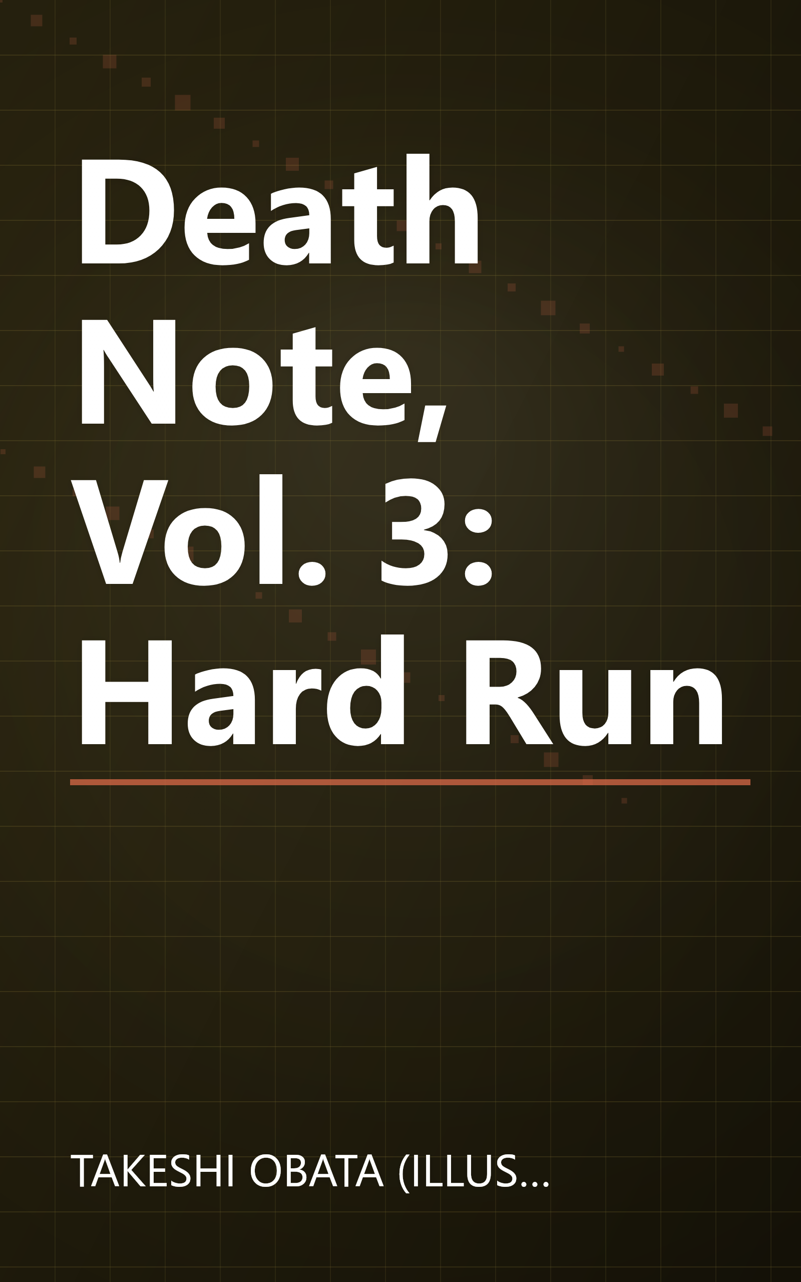 Death Note, Vol. 3: Hard Run book cover