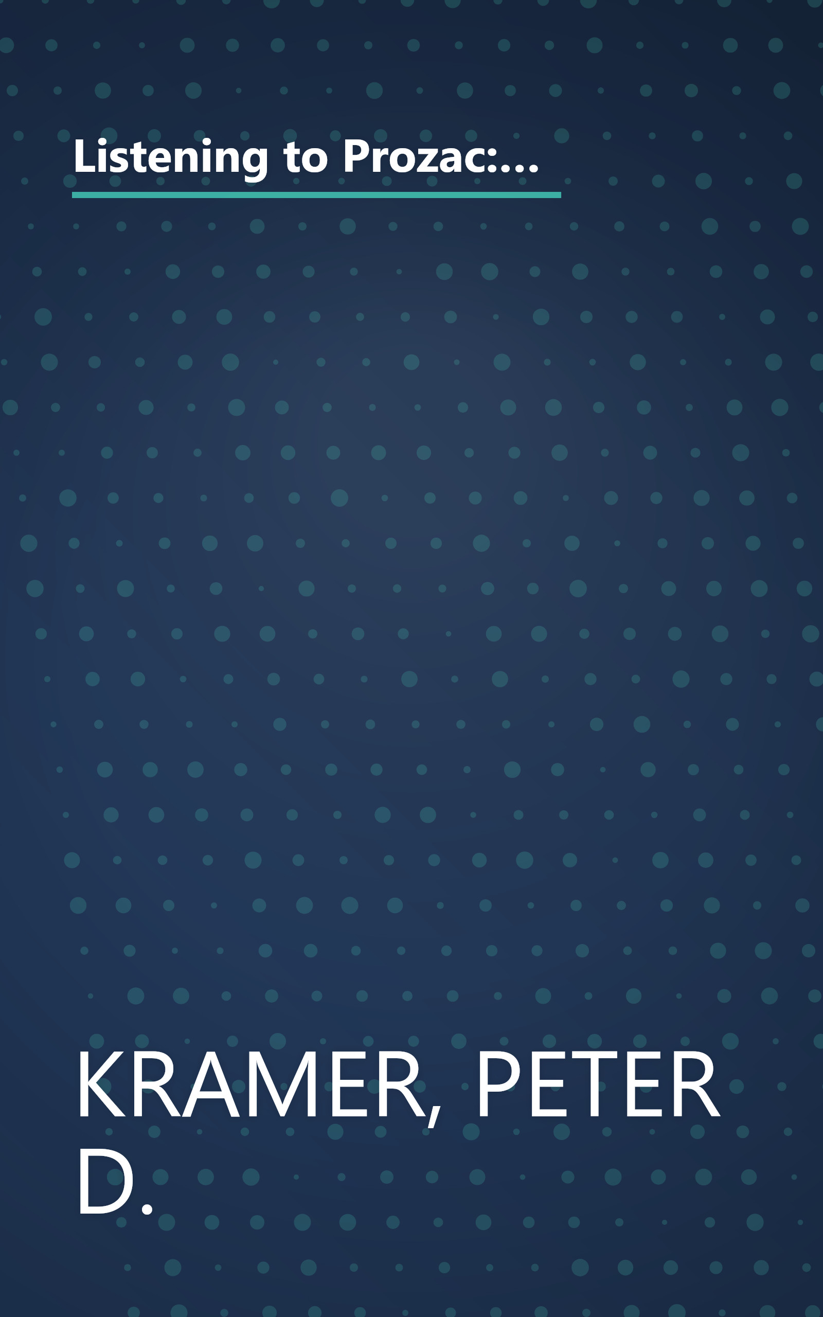 Listening to Prozac: The Landmark Book About Antidepressants and the Remaking of the Self, Revised Edition book cover