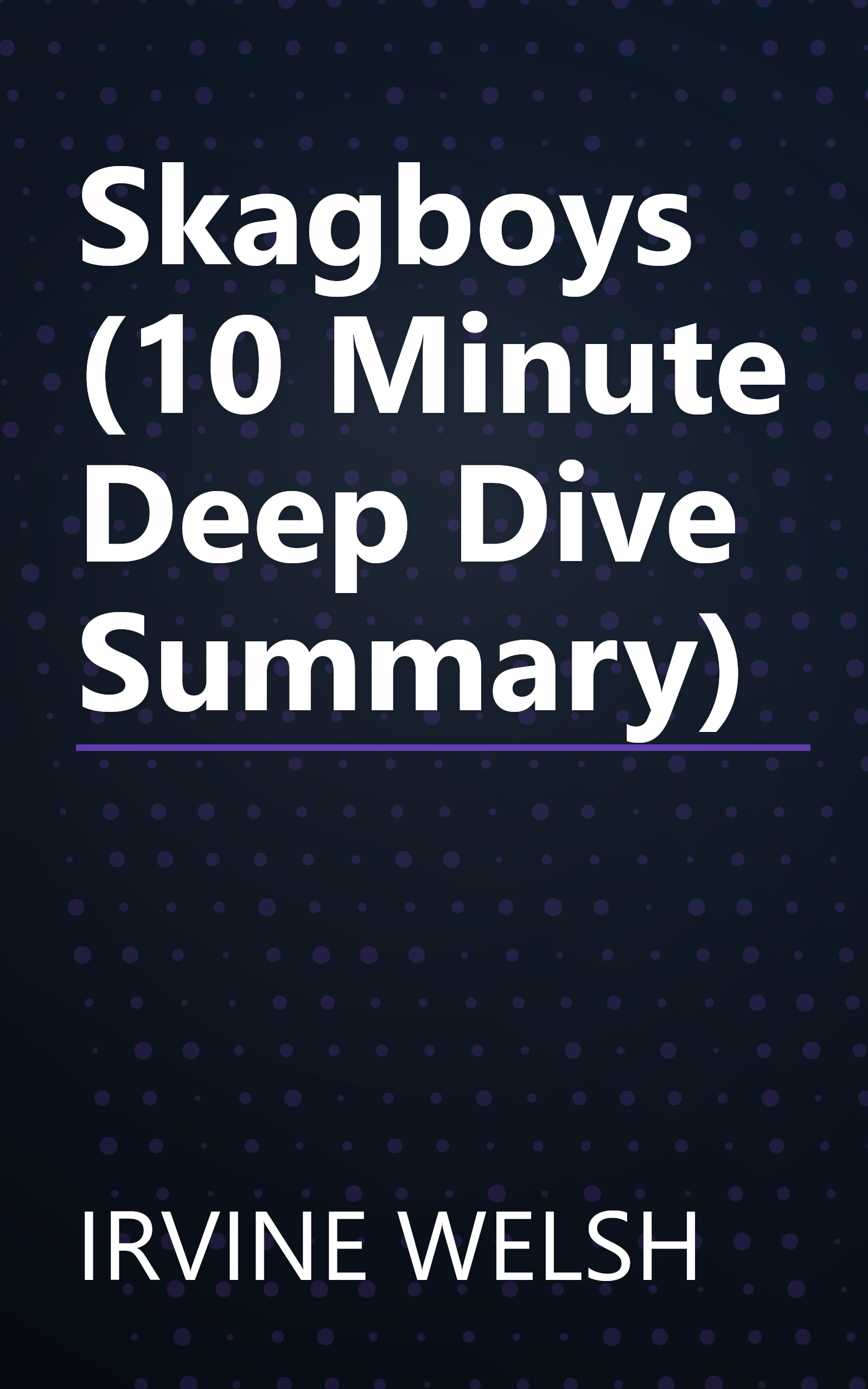 Skagboys (10 Minute   Deep Dive Summary) book cover