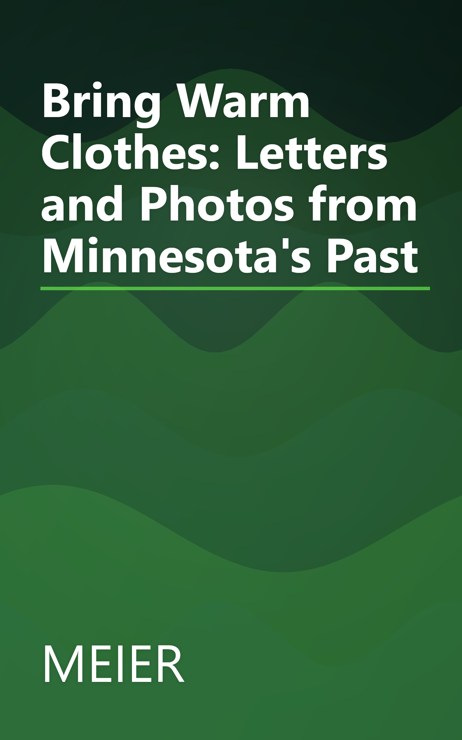 Bring Warm Clothes: Letters and Photos from Minnesota's Past book cover