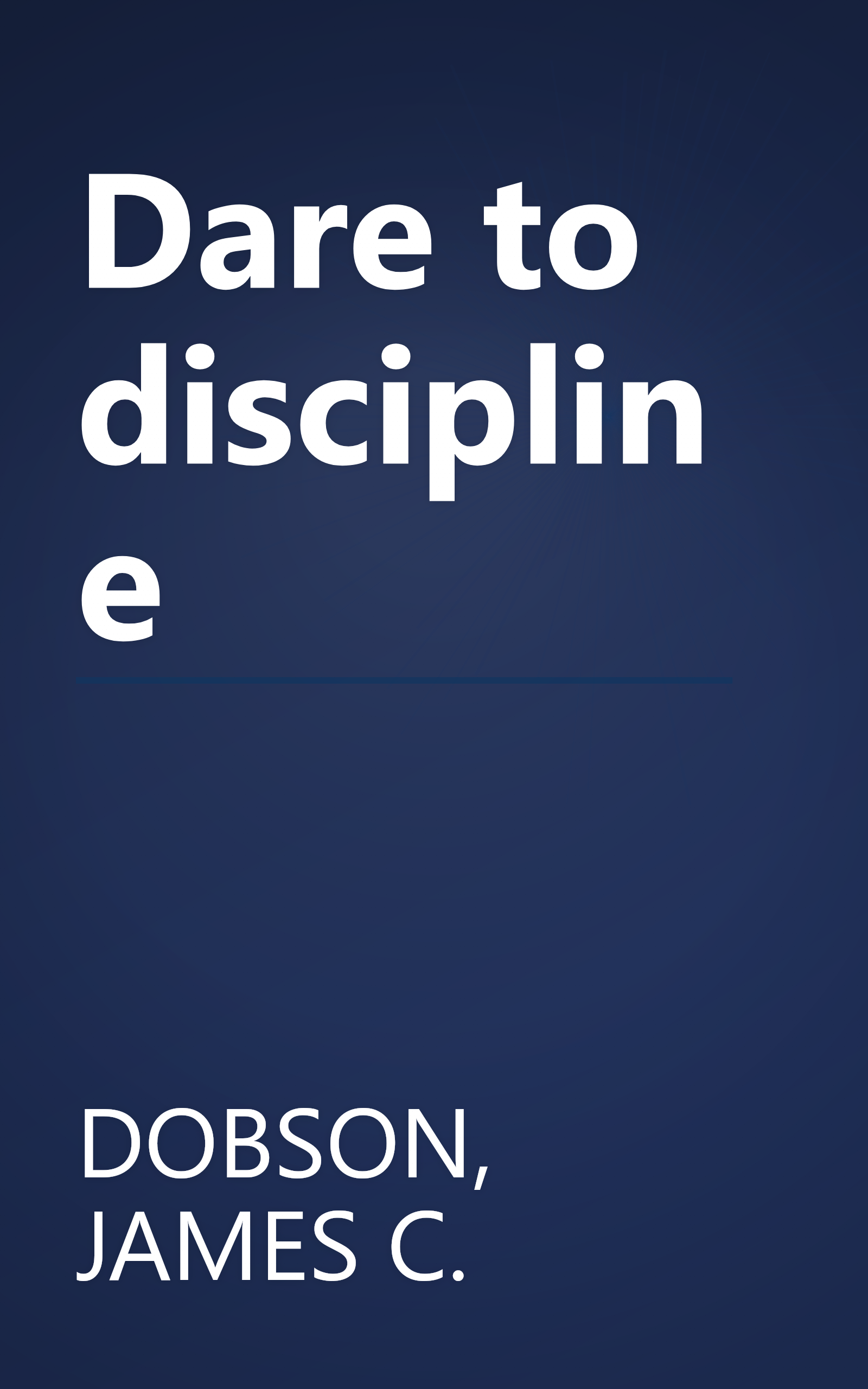 Dare to discipline book cover