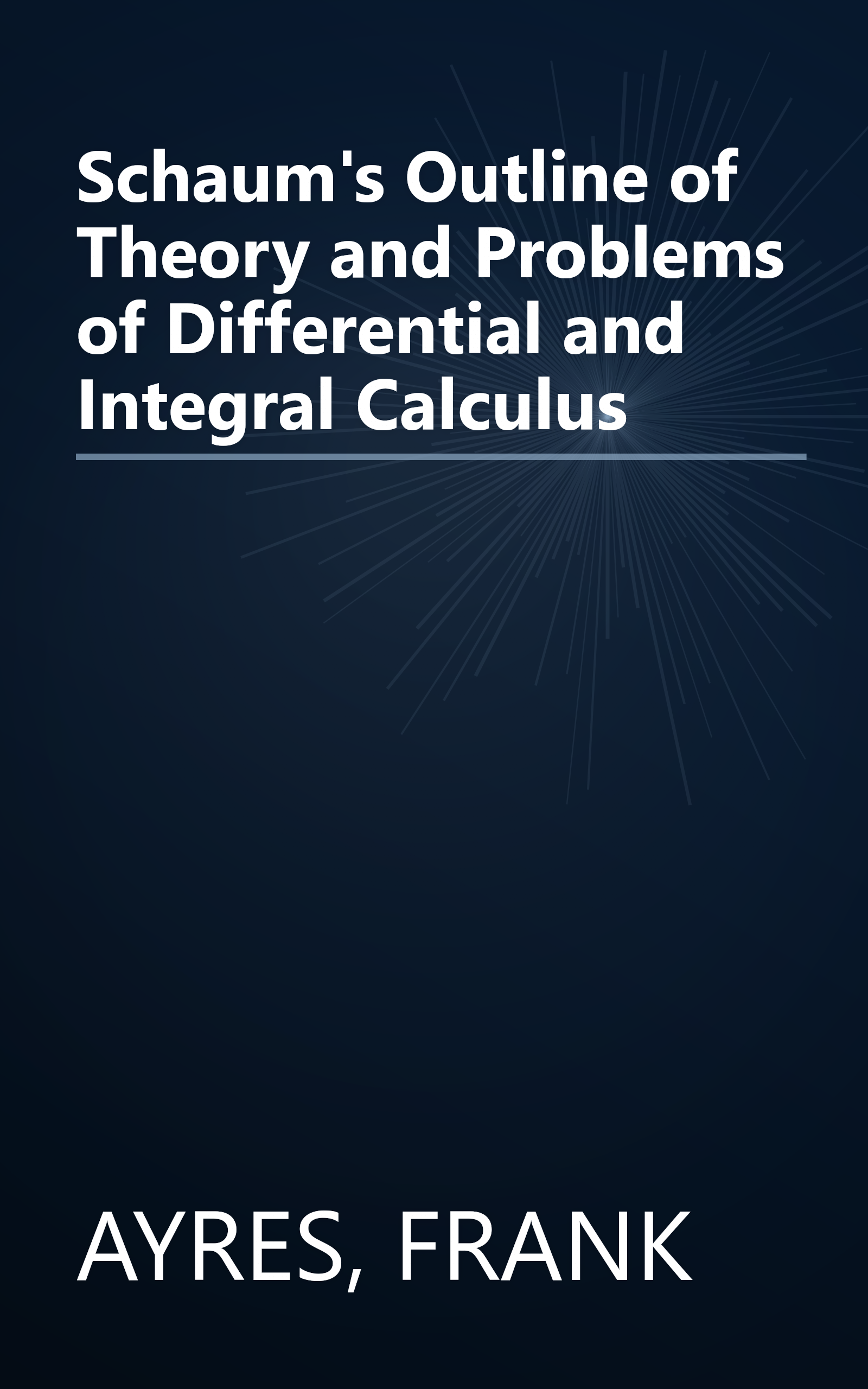 Schaum's Outline of Theory and Problems of Differential and Integral Calculus book cover