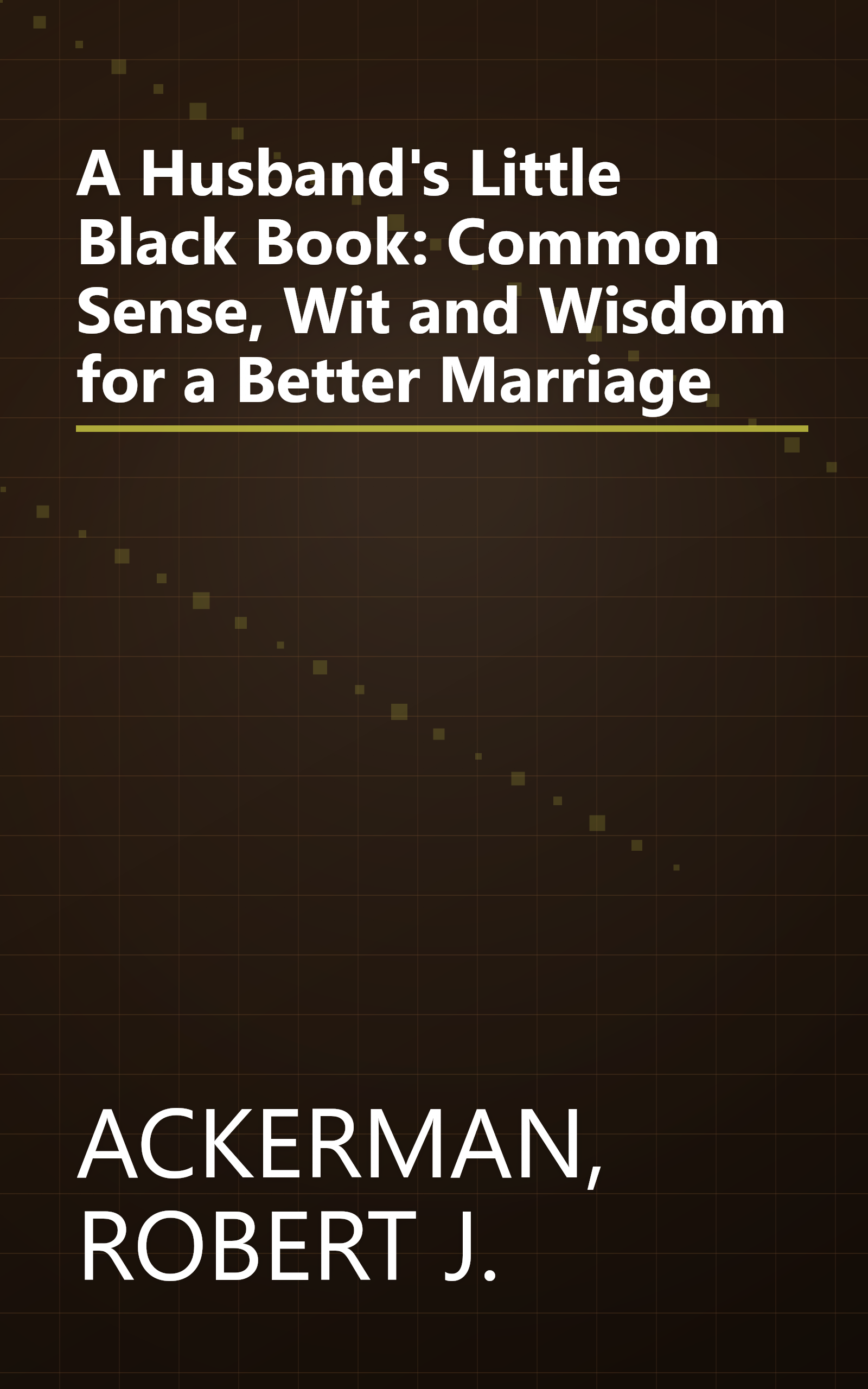 A Husband's Little Black Book: Common Sense, Wit and Wisdom for a Better Marriage book cover