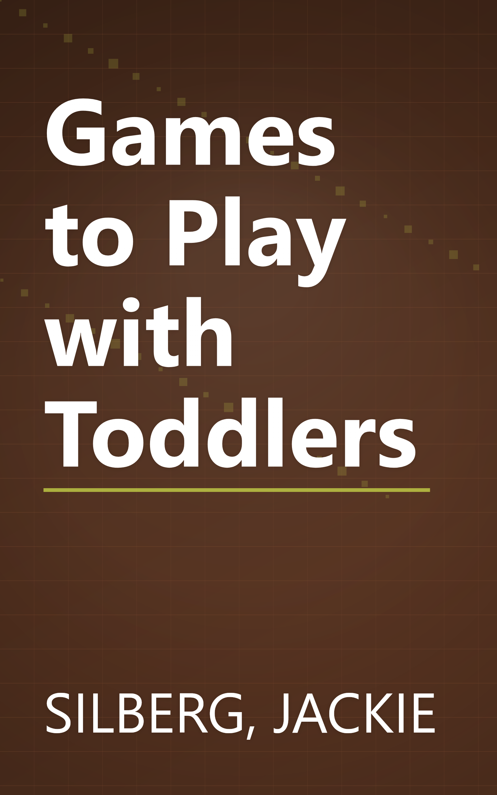 Games to Play with Toddlers book cover