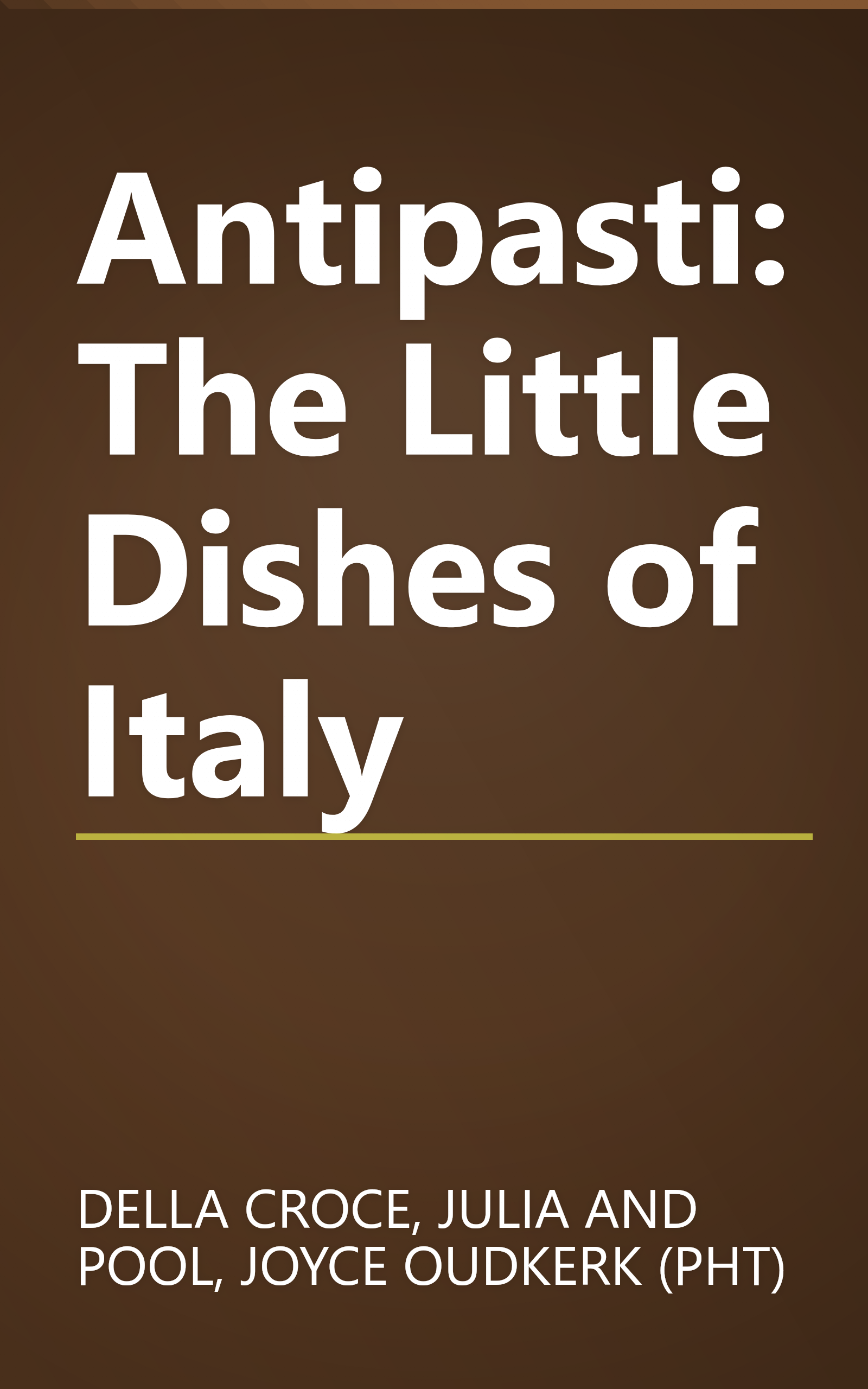 Antipasti: The Little Dishes of Italy book cover