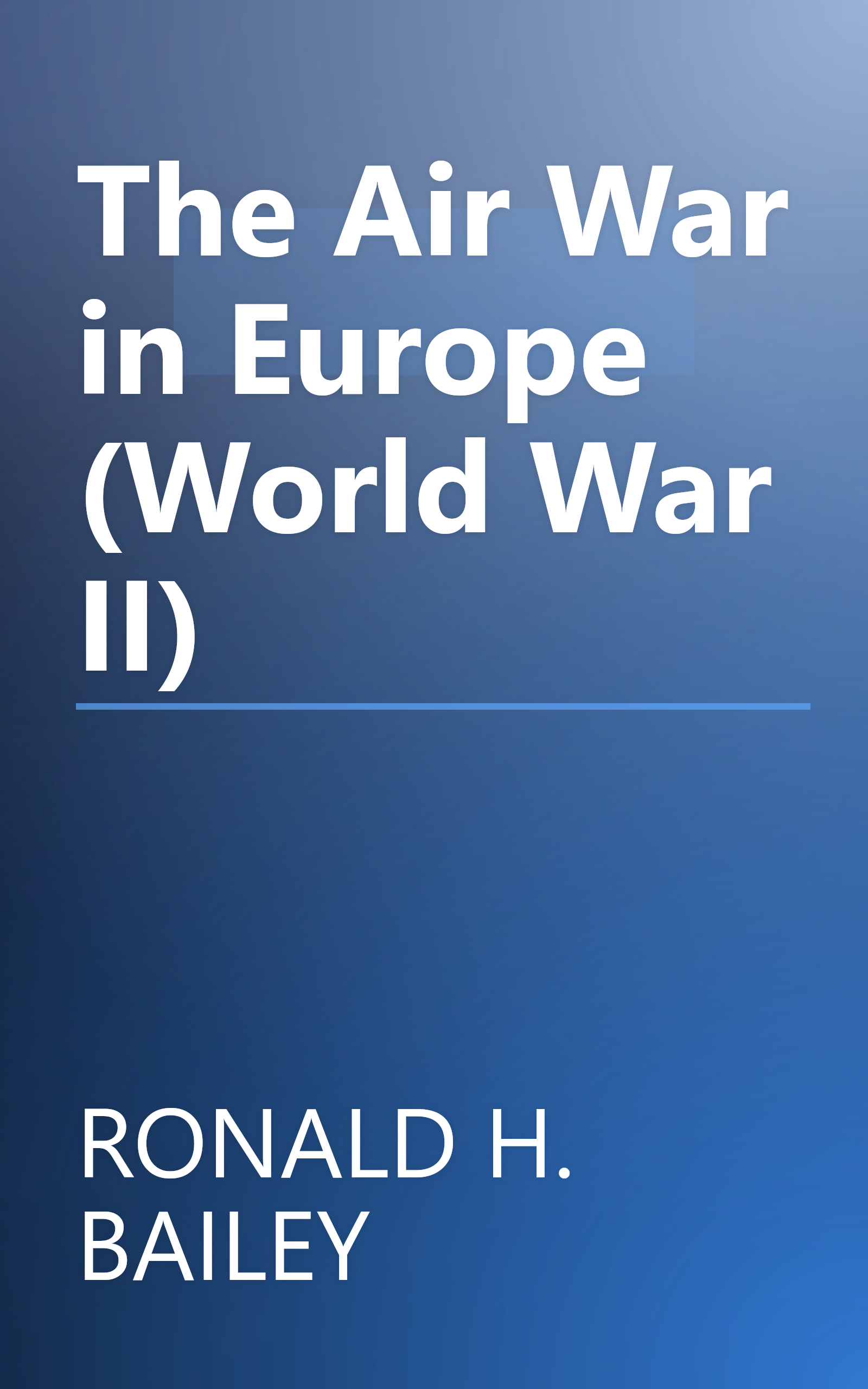 The Air War in Europe (World War II) book cover