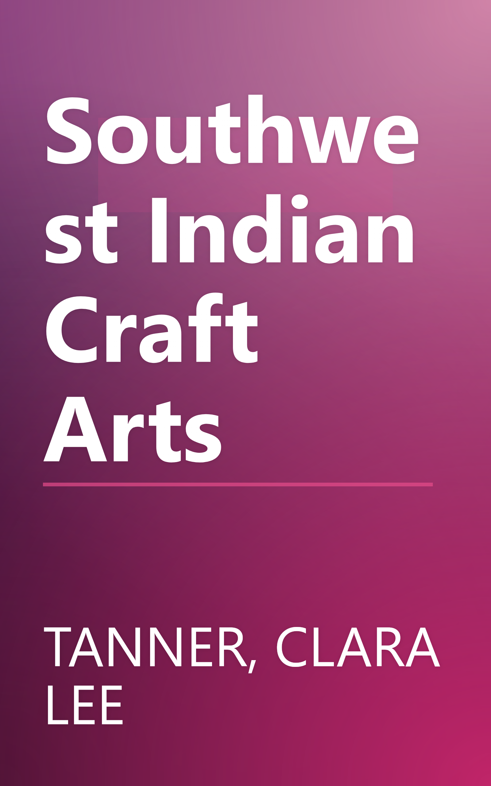 Southwest Indian Craft Arts book cover