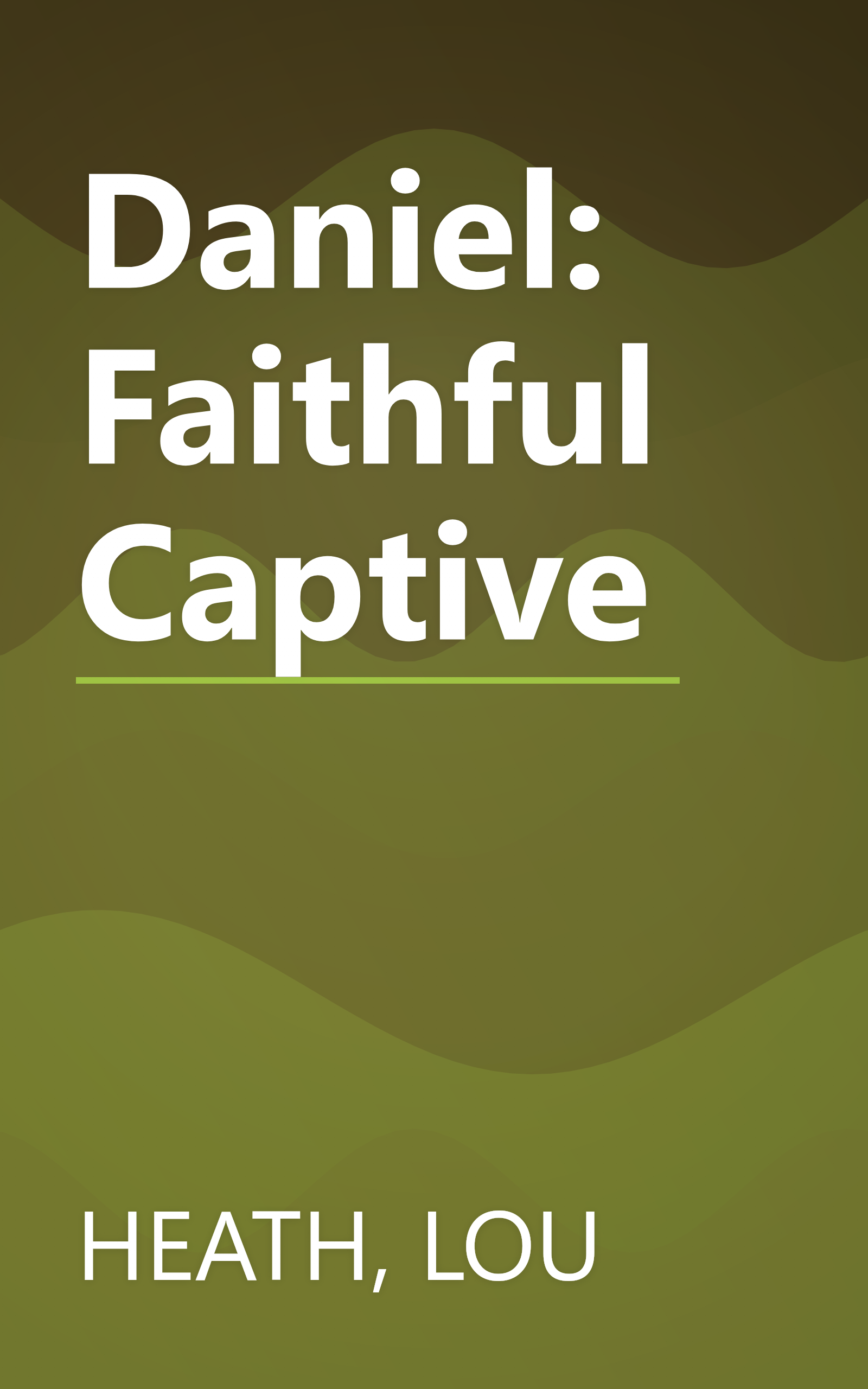 Daniel: Faithful Captive book cover