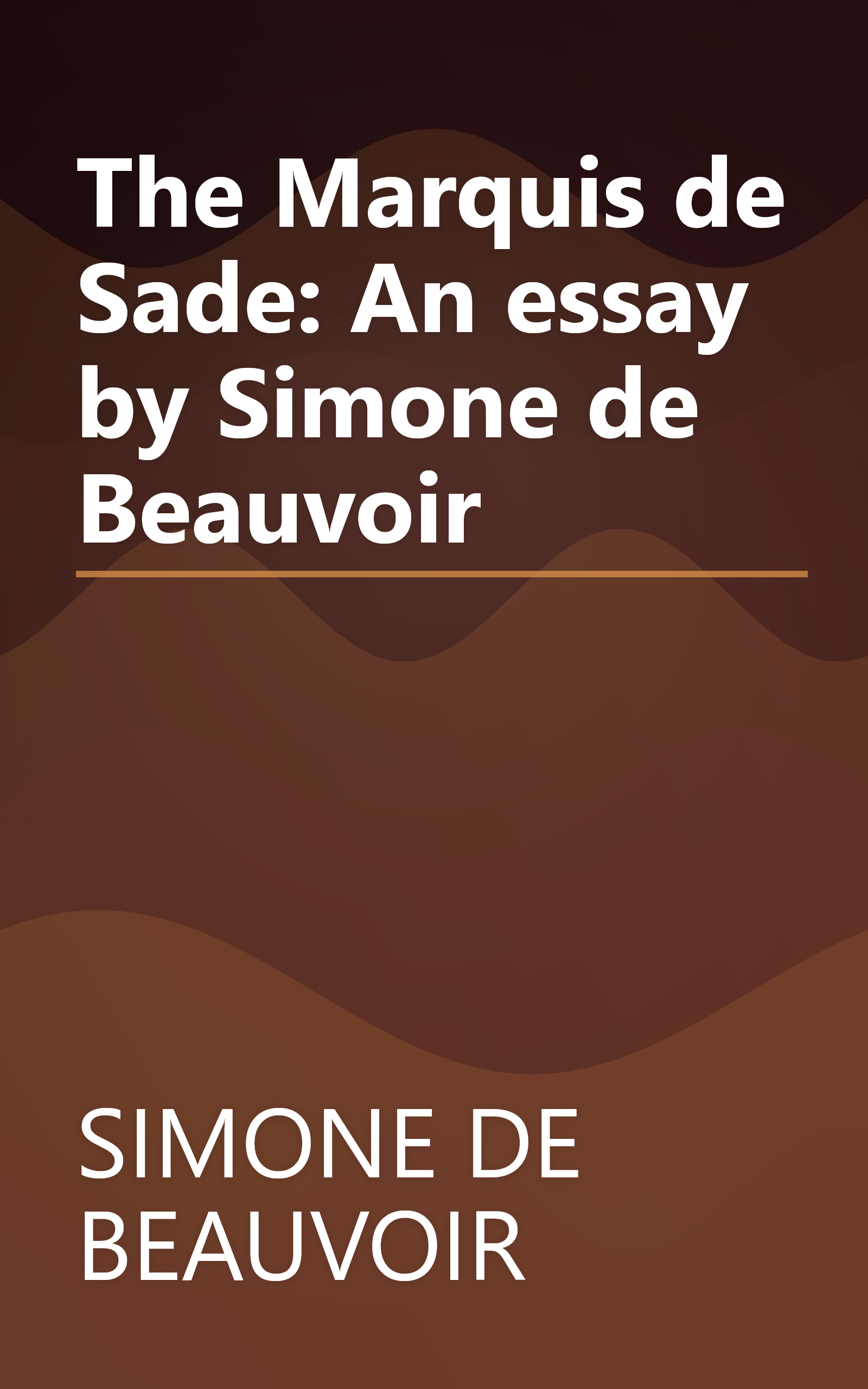 The Marquis de Sade: An essay by Simone de Beauvoir book cover