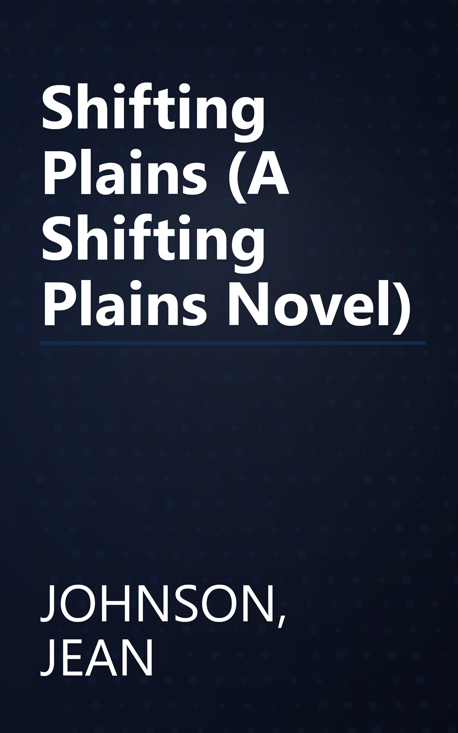 Shifting Plains (A Shifting Plains Novel) book cover
