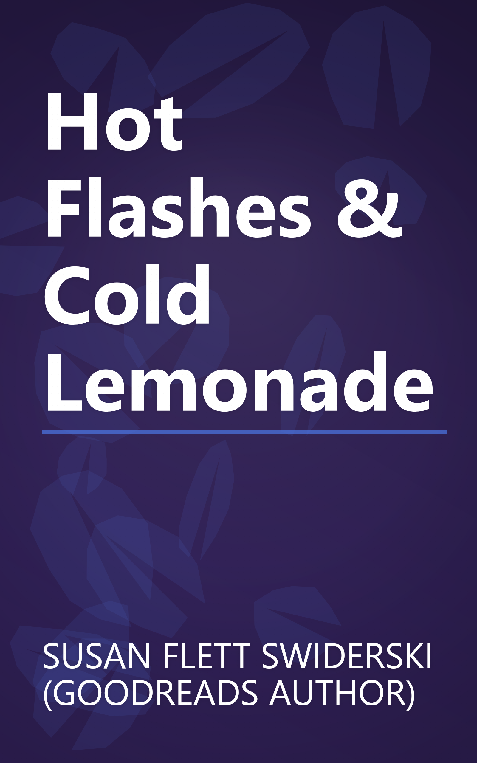 Hot Flashes & Cold Lemonade book cover