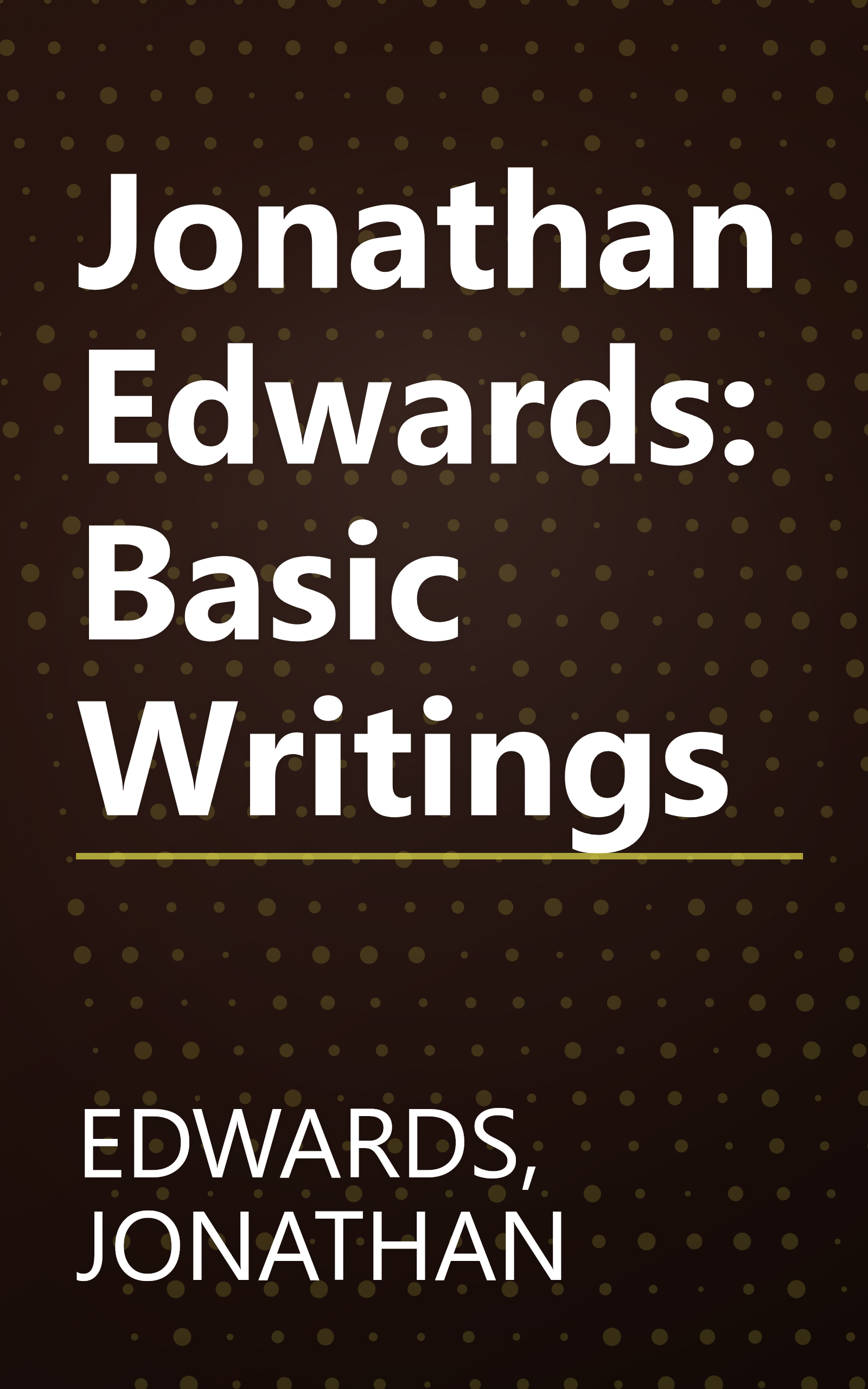 Jonathan Edwards: Basic Writings book cover