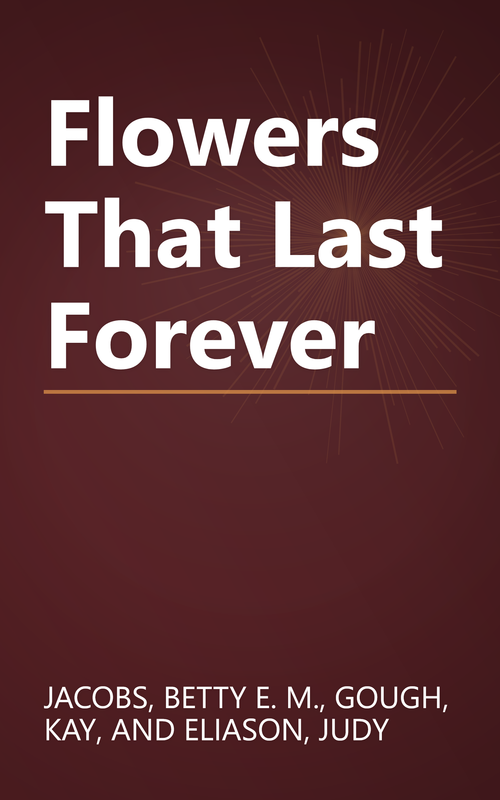 Flowers That Last Forever book cover