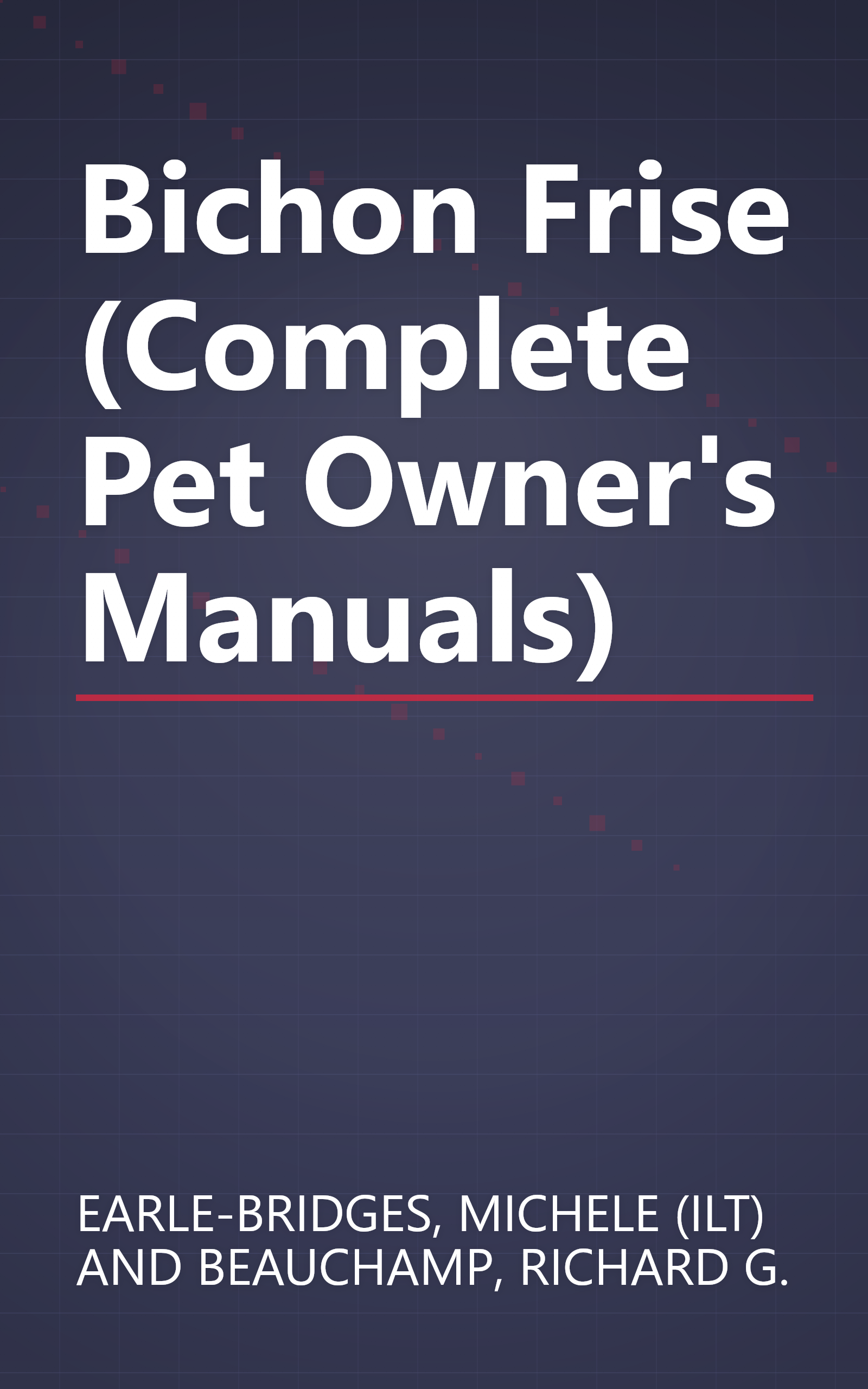 Bichon Frise (Complete Pet Owner's Manuals) book cover