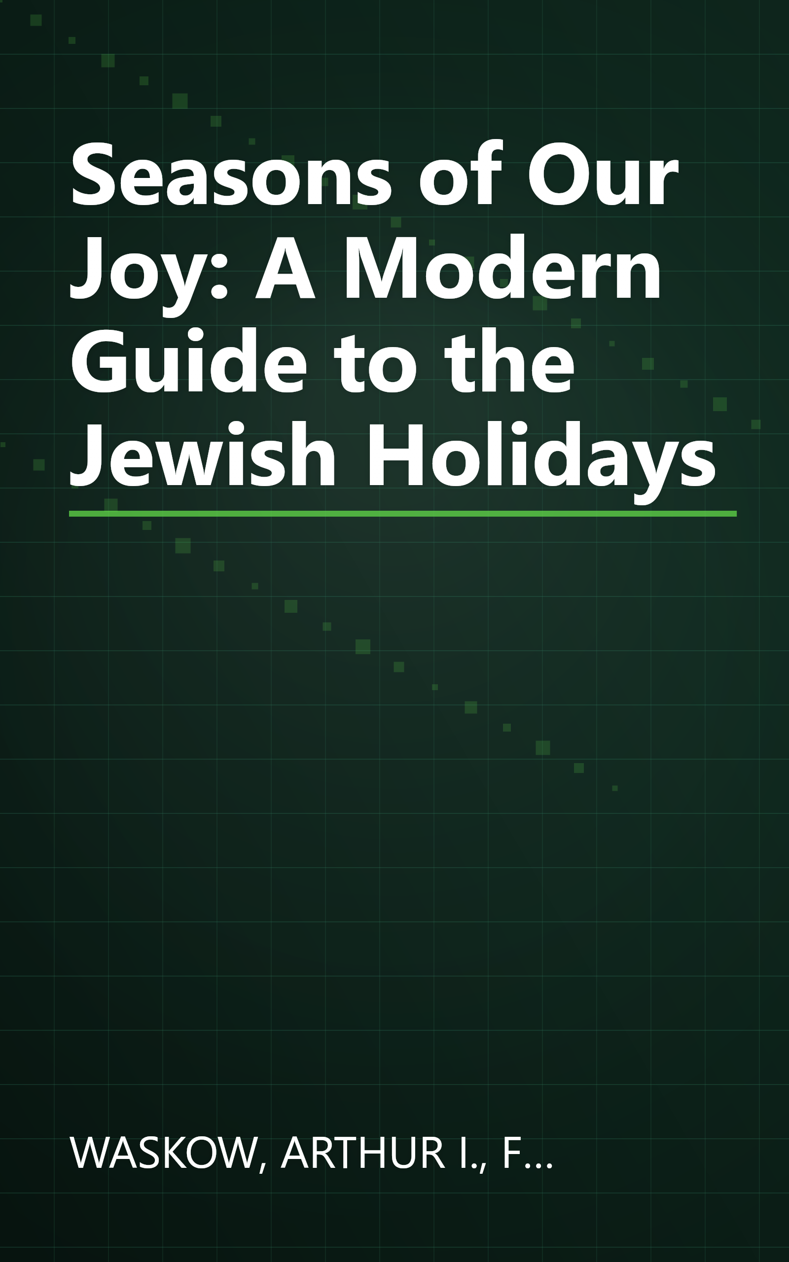 Seasons of Our Joy: A Modern Guide to the Jewish Holidays book cover