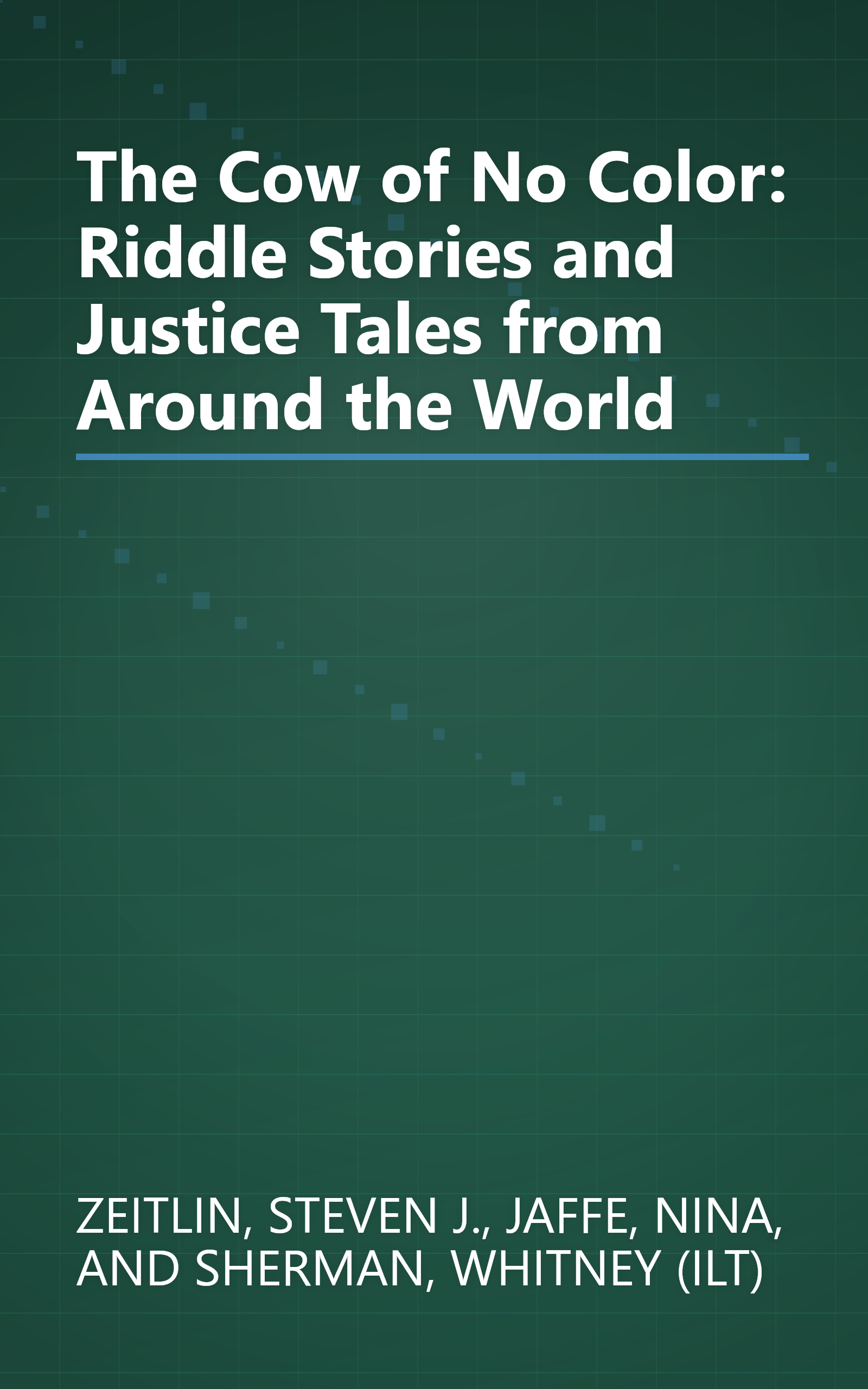 The Cow of No Color: Riddle Stories and  Justice Tales from Around the World book cover