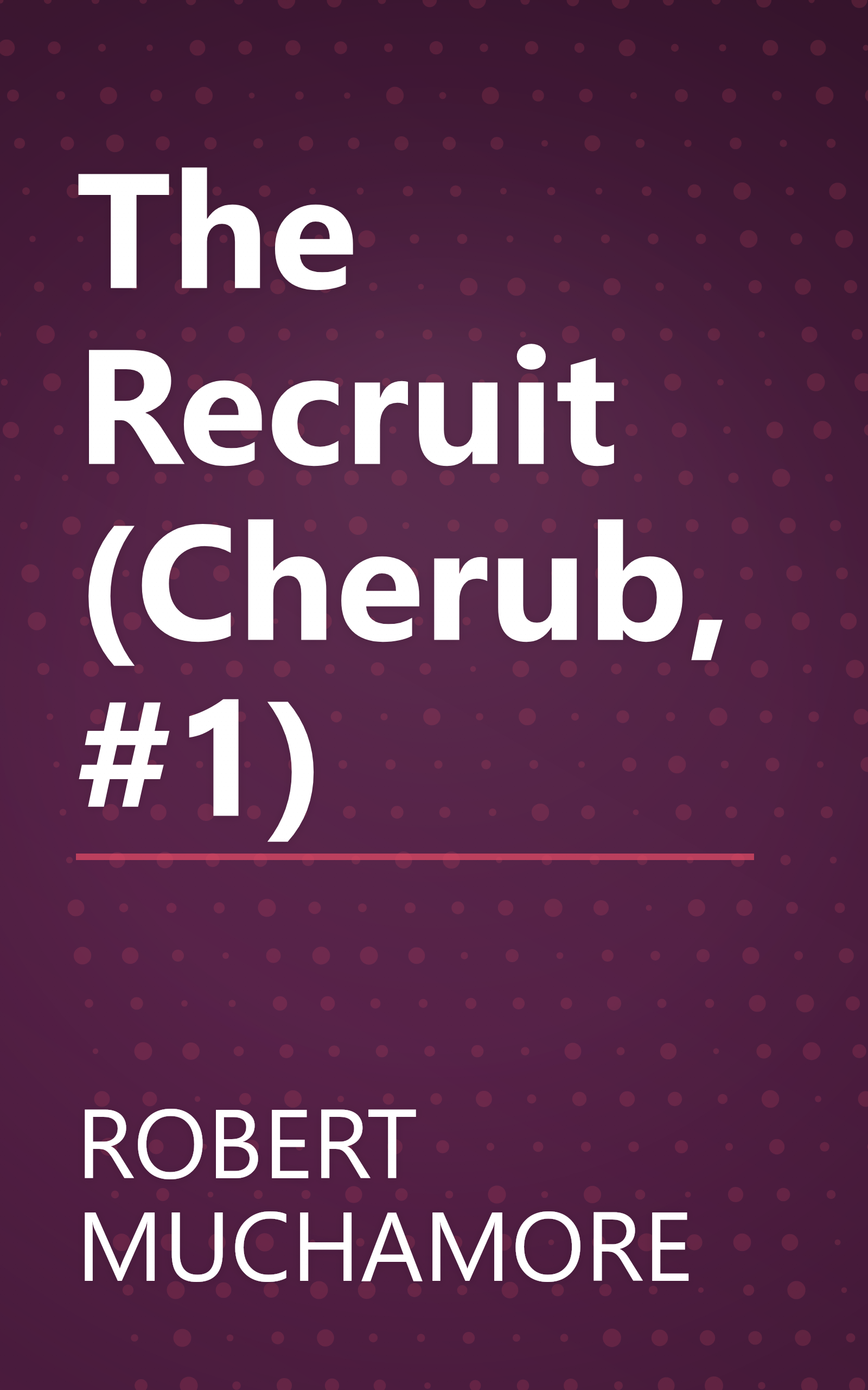 The Recruit (Cherub, #1) book cover