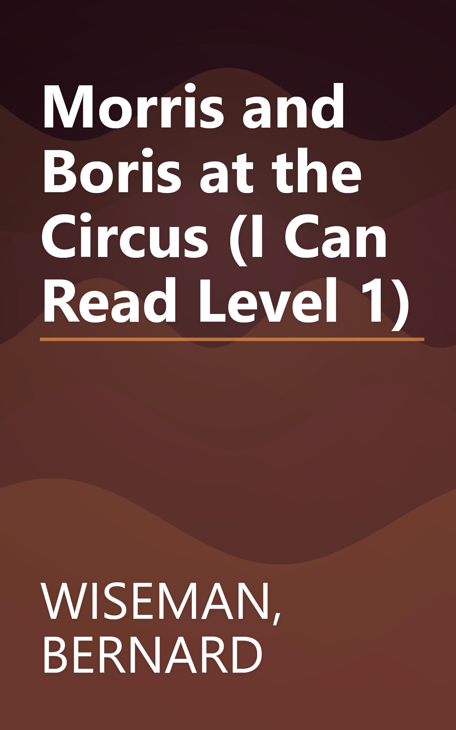 Morris and Boris at the Circus (I Can Read Level 1) book cover