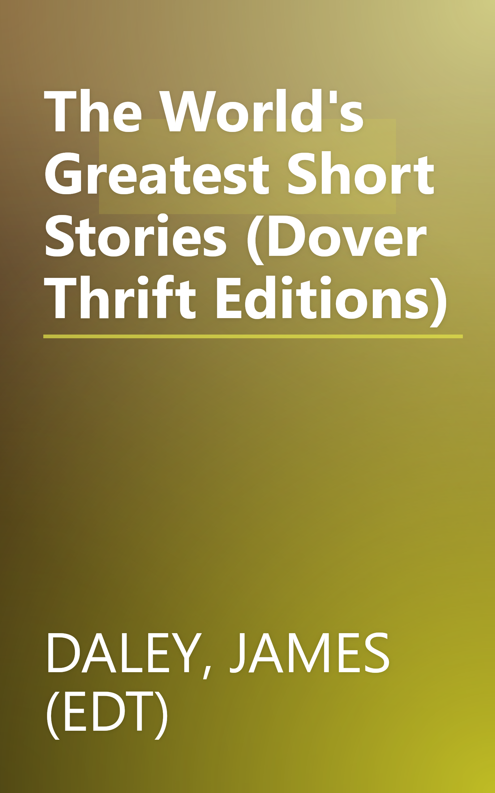 The World's Greatest Short Stories (Dover Thrift Editions) book cover