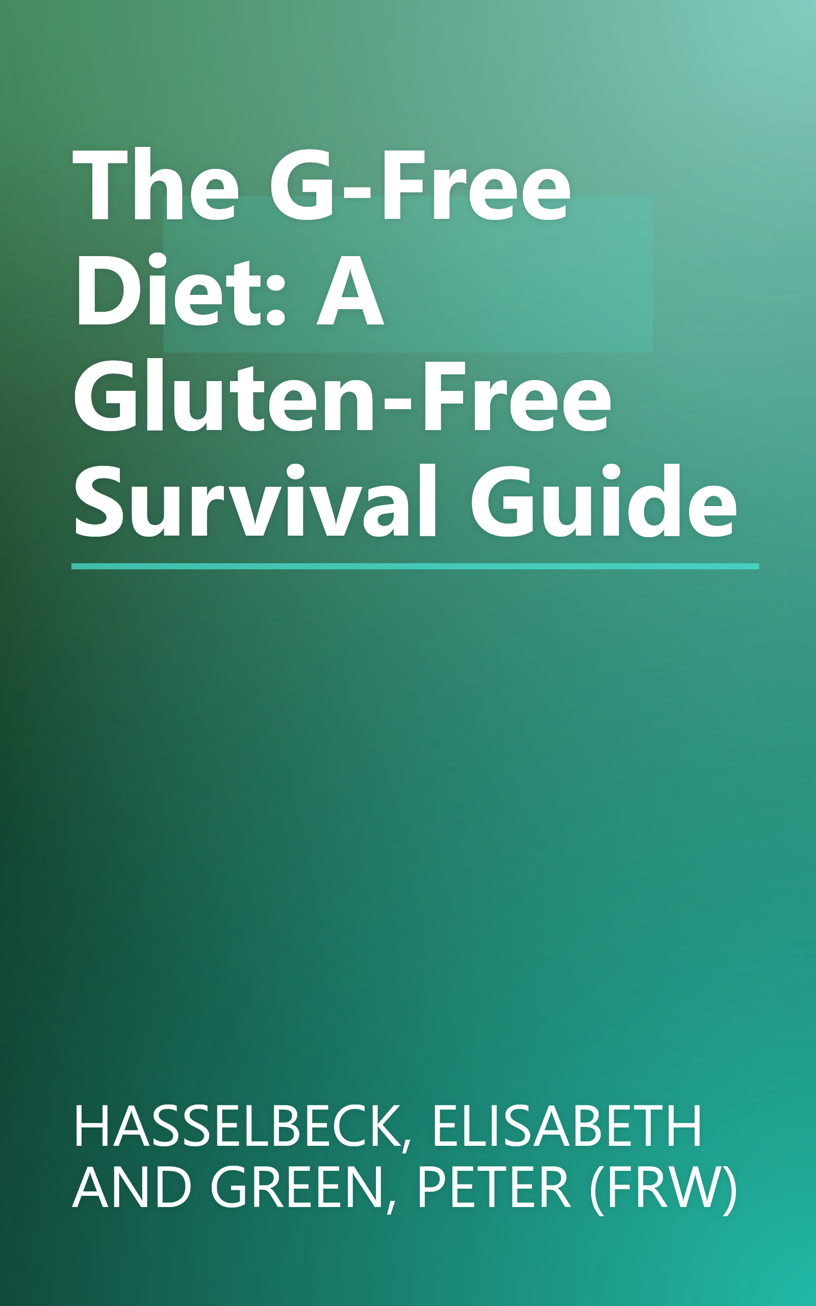 The G-Free Diet: A Gluten-Free Survival Guide book cover