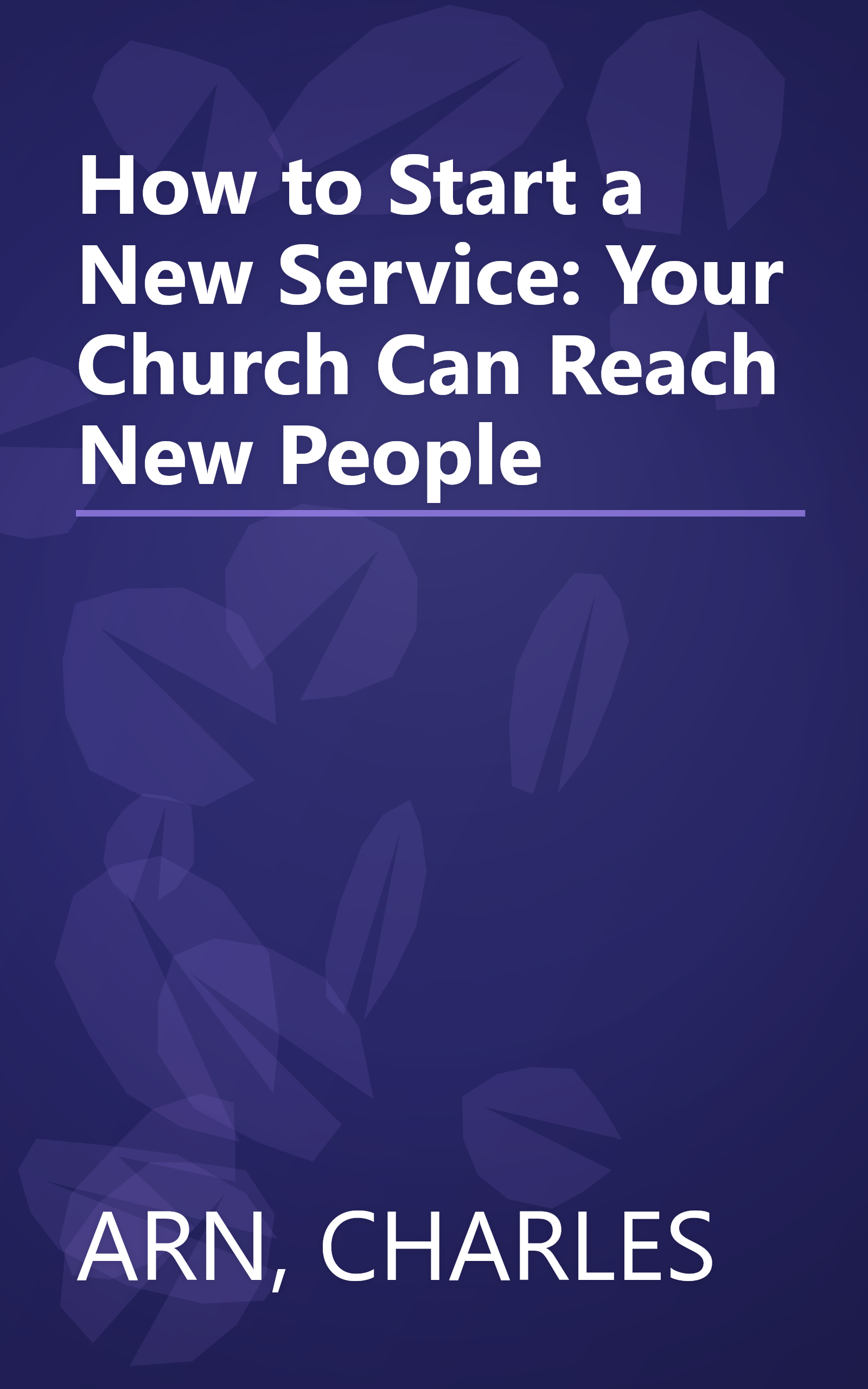 How to Start a New Service: Your Church Can Reach New People book cover