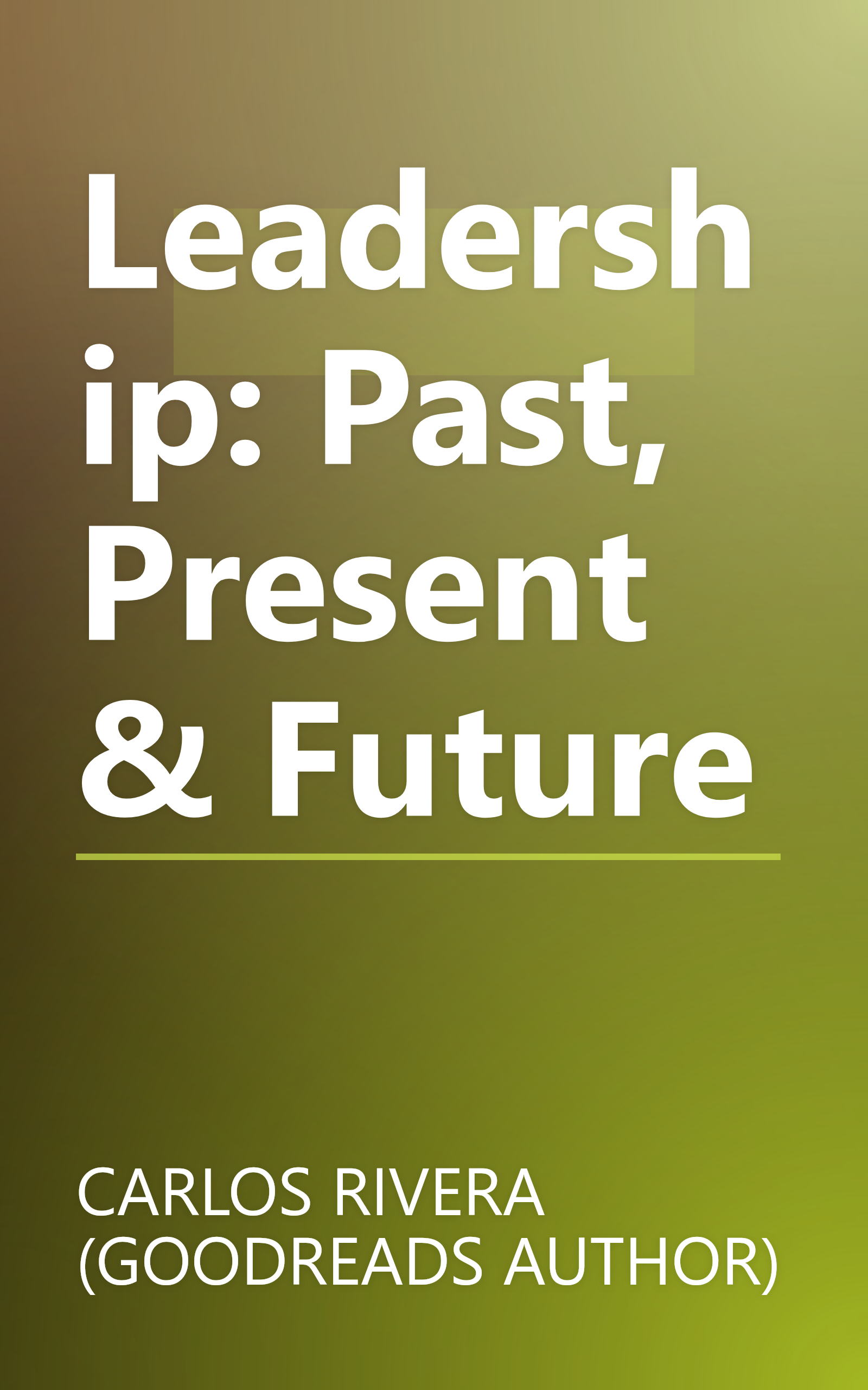 Leadership: Past, Present & Future book cover