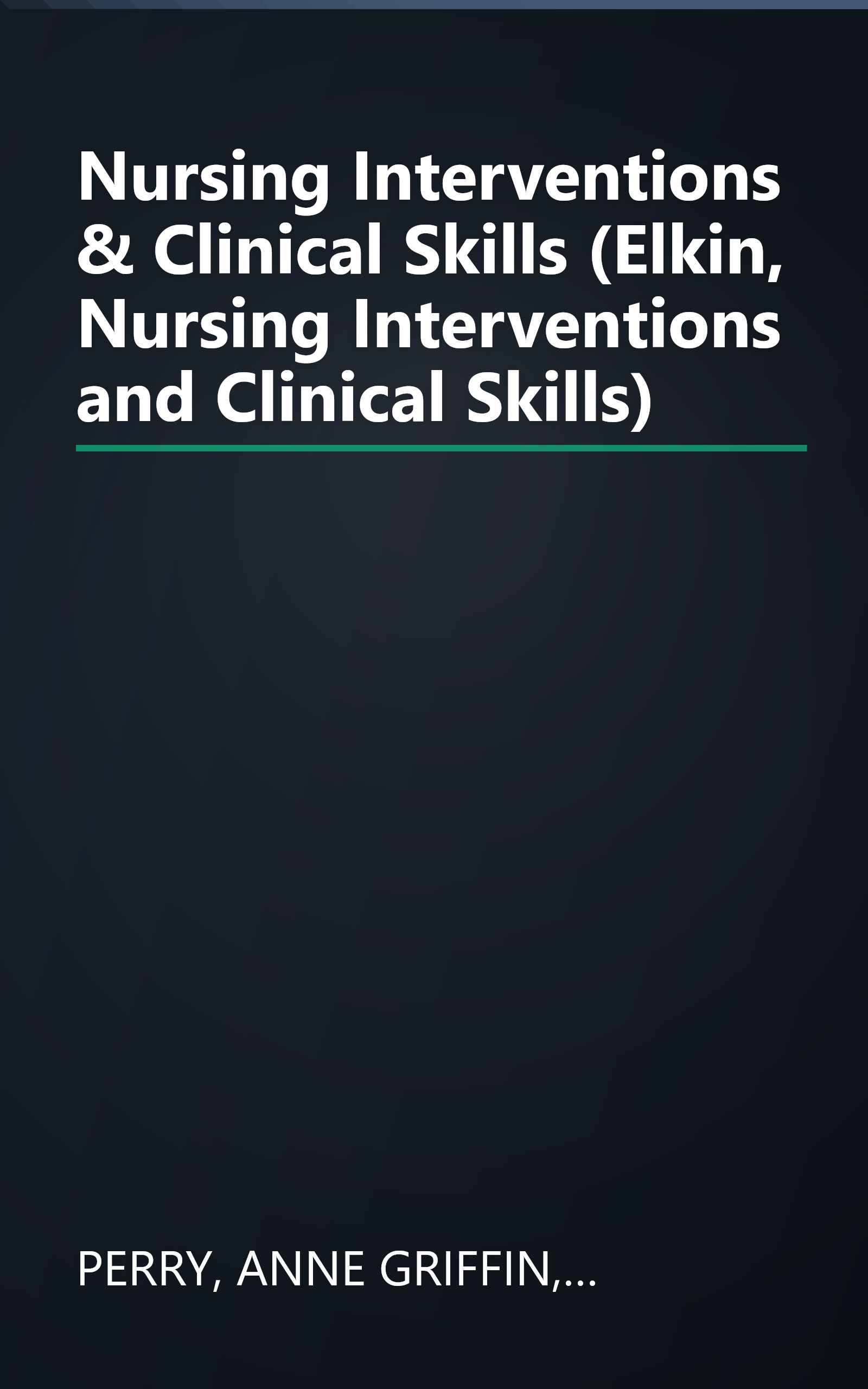 Nursing Interventions & Clinical Skills (Elkin, Nursing Interventions and Clinical Skills) book cover