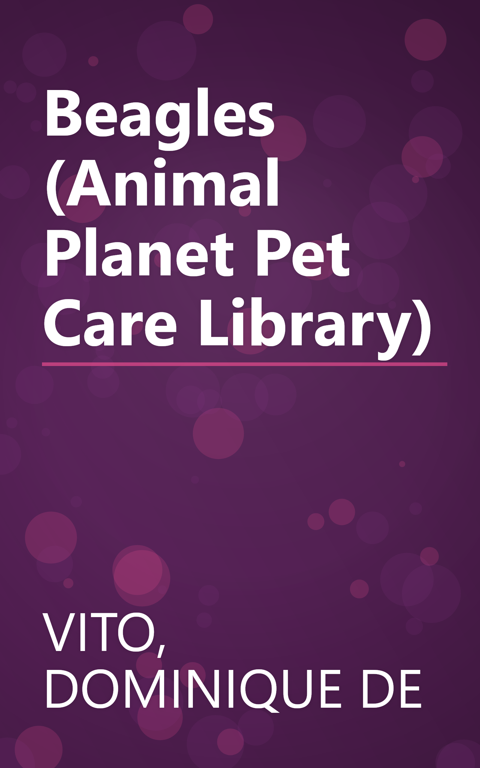 Beagles (Animal Planet Pet Care Library) book cover