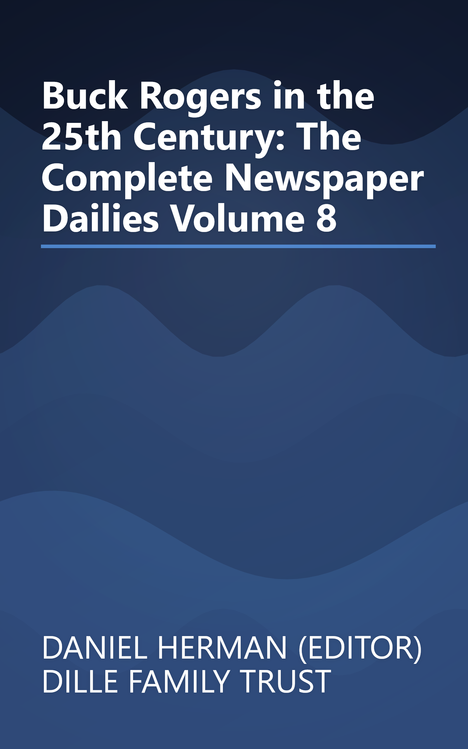 Buck Rogers in the 25th Century: The Complete Newspaper Dailies Volume 8 book cover