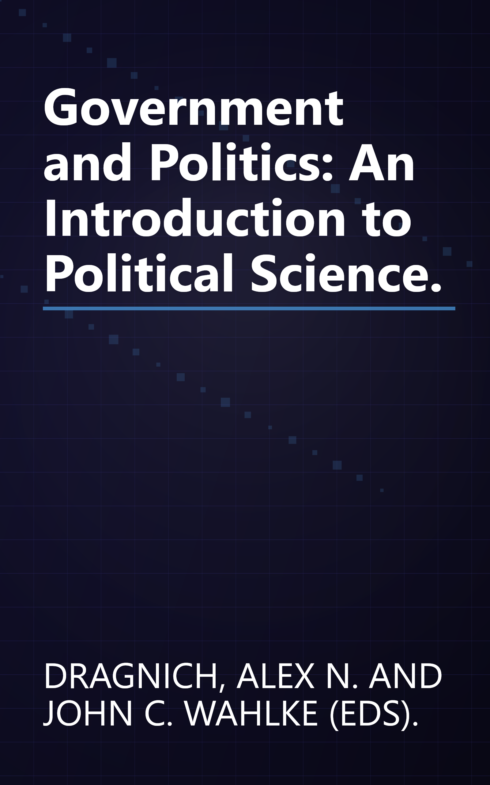 Government and Politics: An Introduction to Political Science. book cover