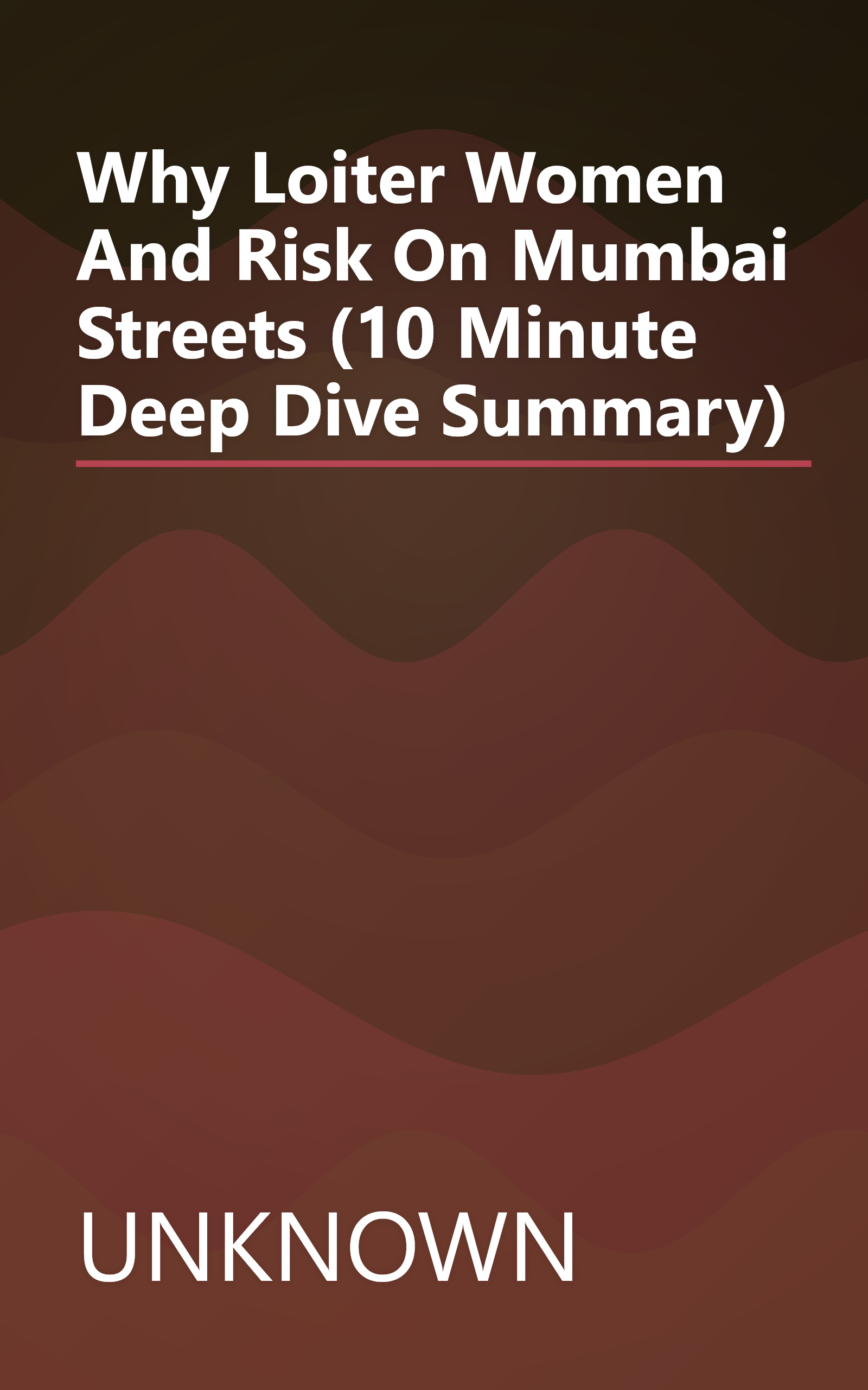 Why Loiter   Women And Risk On Mumbai Streets (10 Minute   Deep Dive Summary) book cover
