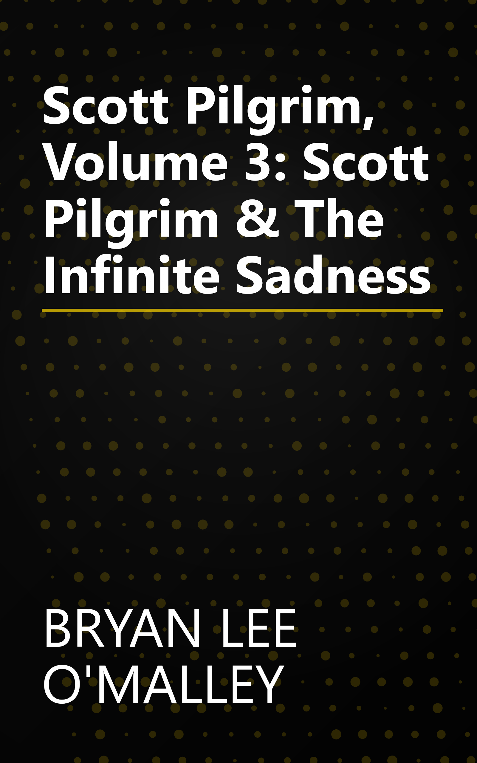 Scott Pilgrim, Volume 3: Scott Pilgrim & The Infinite Sadness book cover