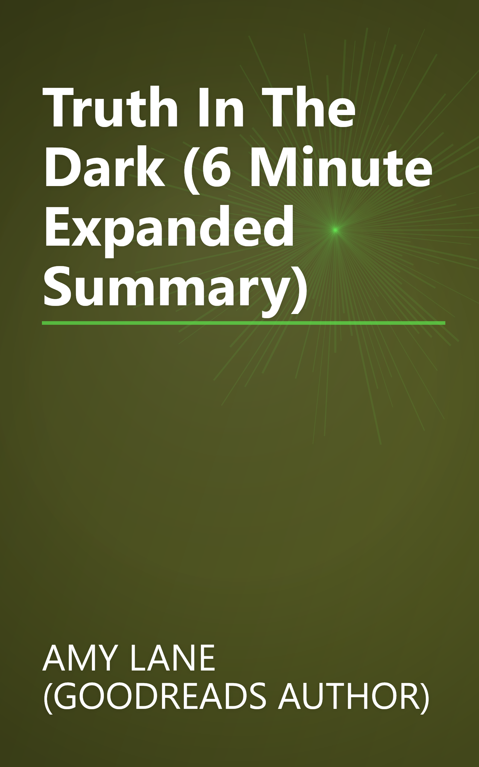 Truth In The Dark (6 Minute   Expanded Summary) book cover