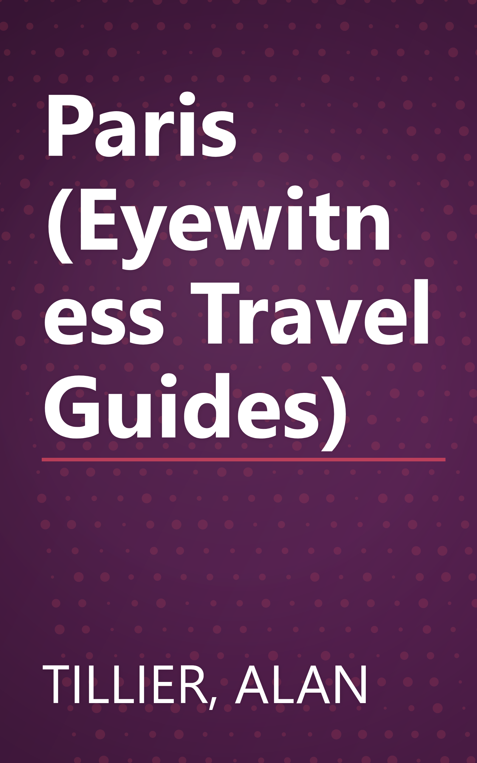 Paris (Eyewitness Travel Guides) book cover